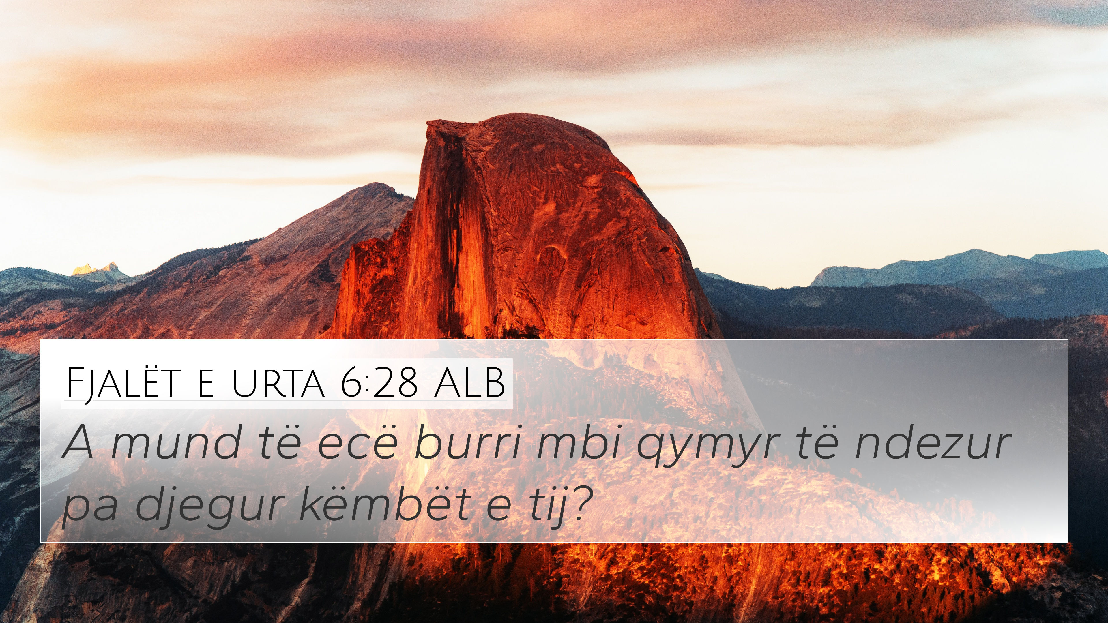 Fjalët e urta 6:28 ALB 4K Wallpaper - A mund të ecë burri mbi qymyr të ...