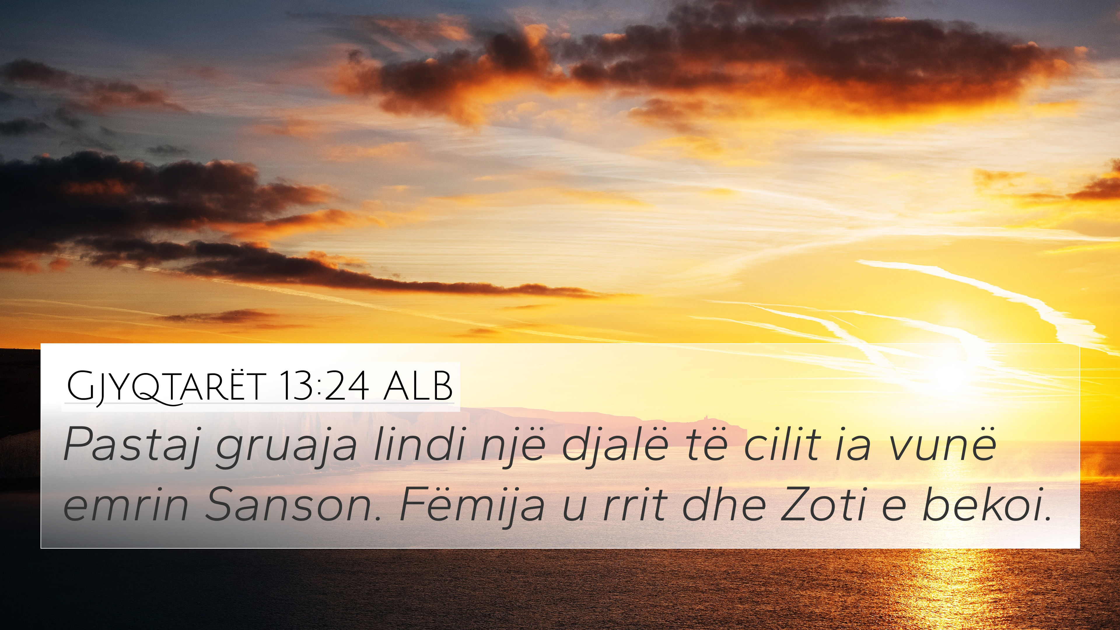 Gjyqtarët 13:24 ALB 4K Wallpaper - Pastaj gruaja lindi një djalë të ...