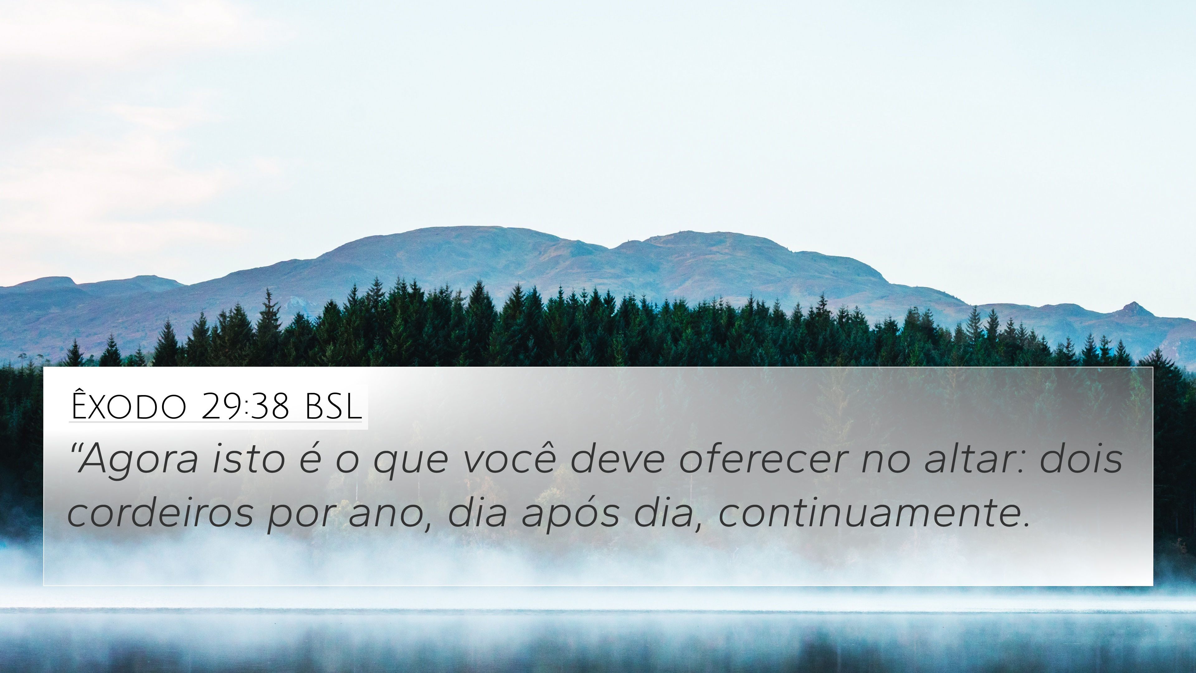 Êxodo 29:38 BSL 4K Wallpaper - “Agora isto é o que você deve oferecer no