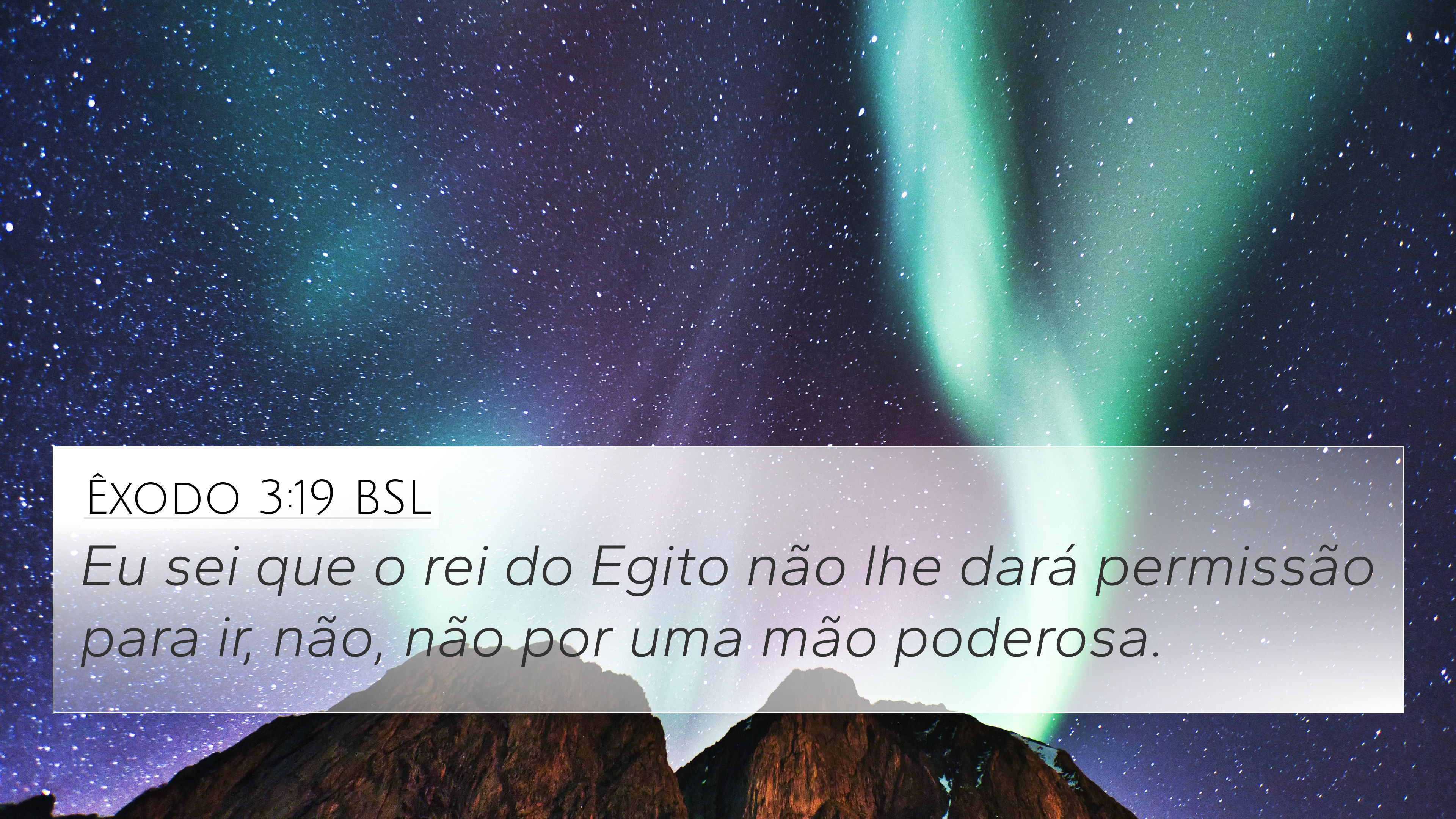 Êxodo 3:19 BSL 4K Wallpaper - Eu sei que o rei do Egito não lhe dará