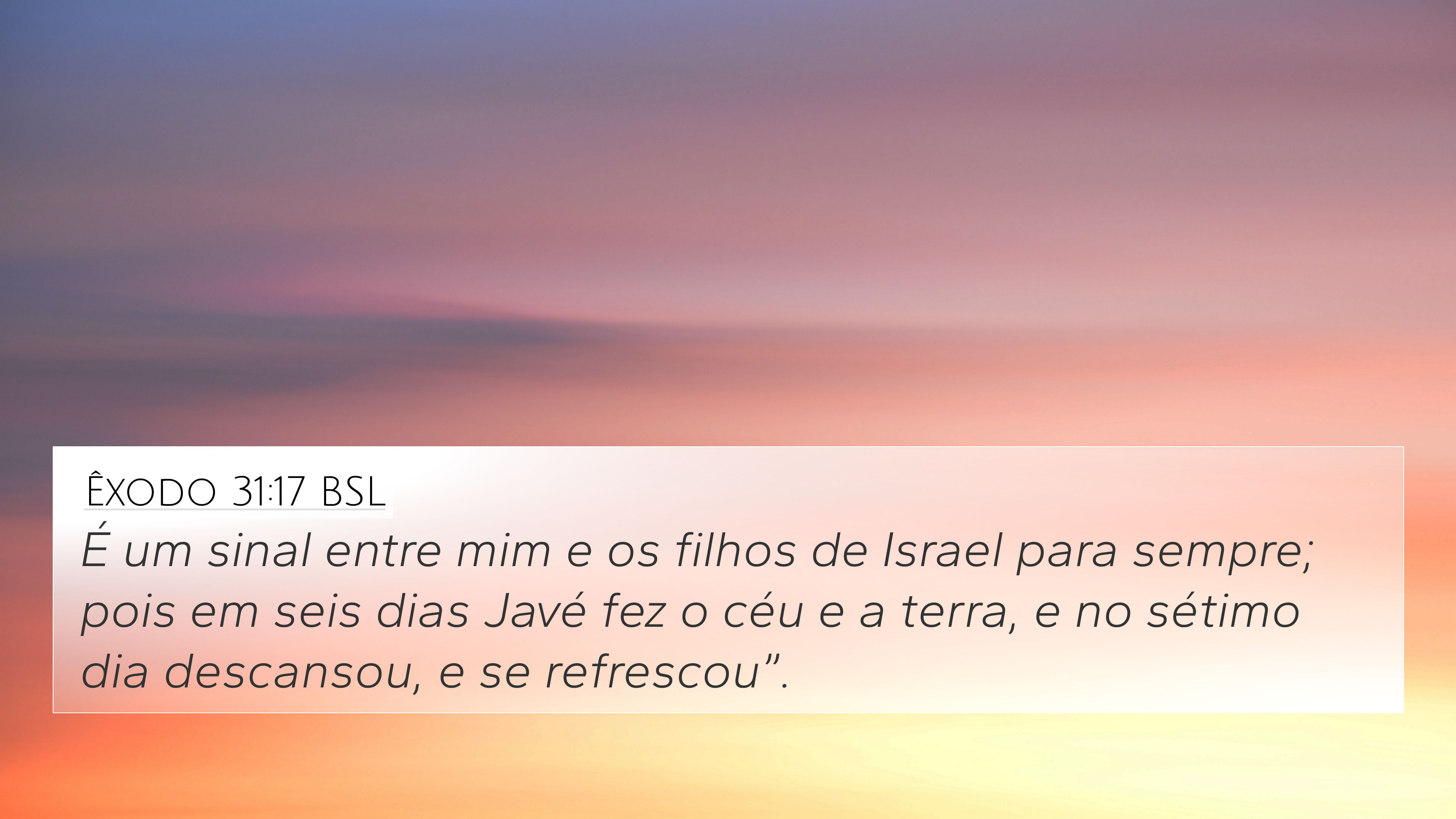 Êxodo 31:17 BSL 4K Wallpaper - É um sinal entre mim e os filhos de ...