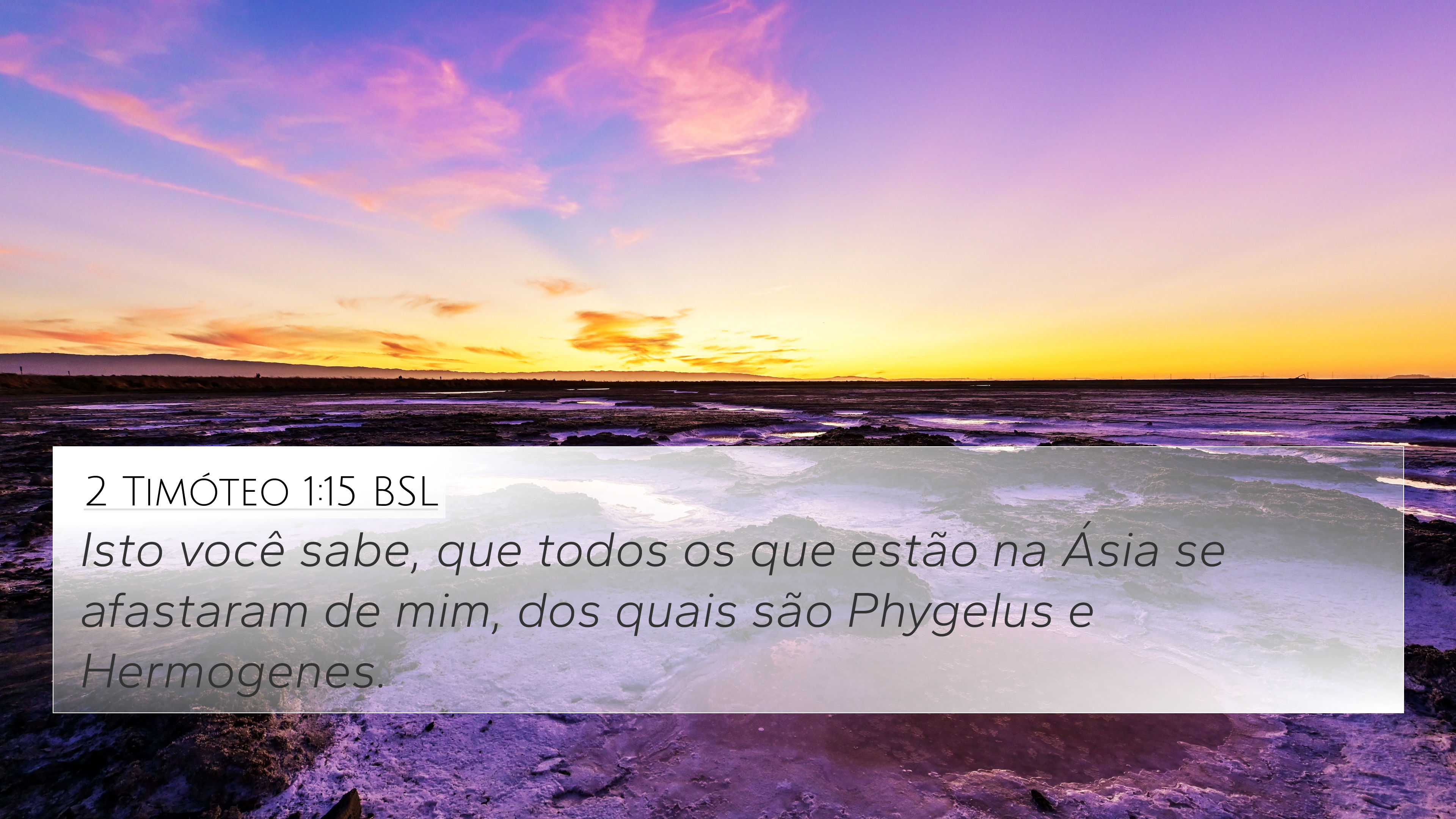 2 Timóteo 1:15 BSL 4K Wallpaper - Isto você sabe, que todos os que ...