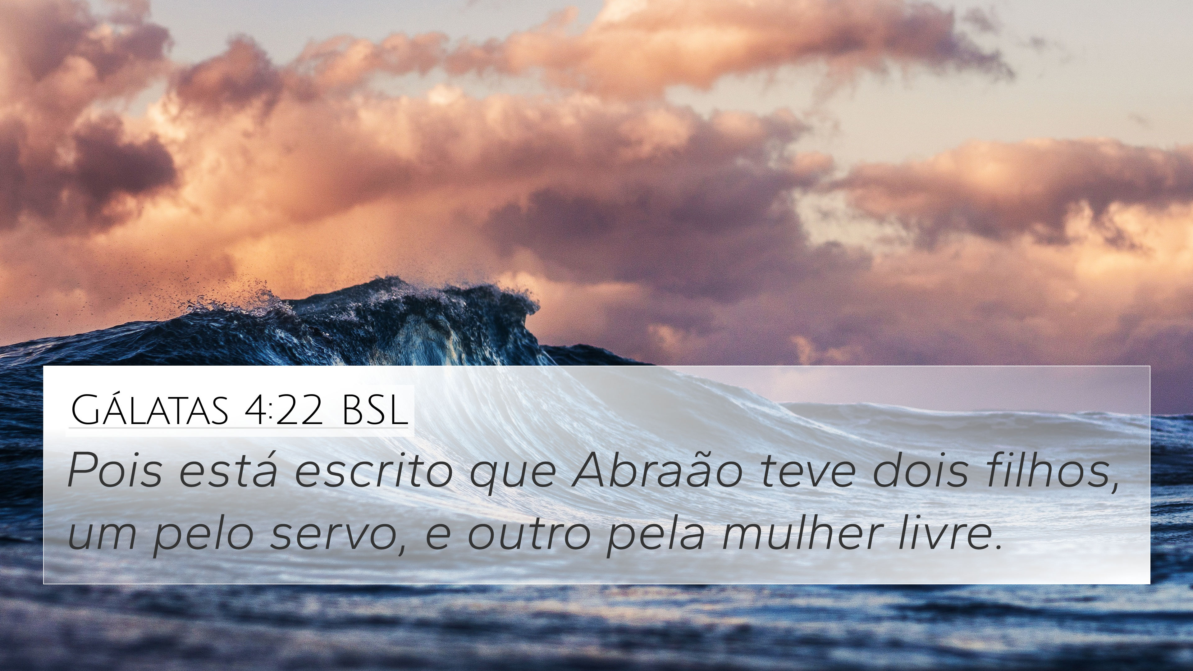 Gálatas 4:22 BSL 4K Wallpaper - Pois está escrito que Abraão teve dois ...