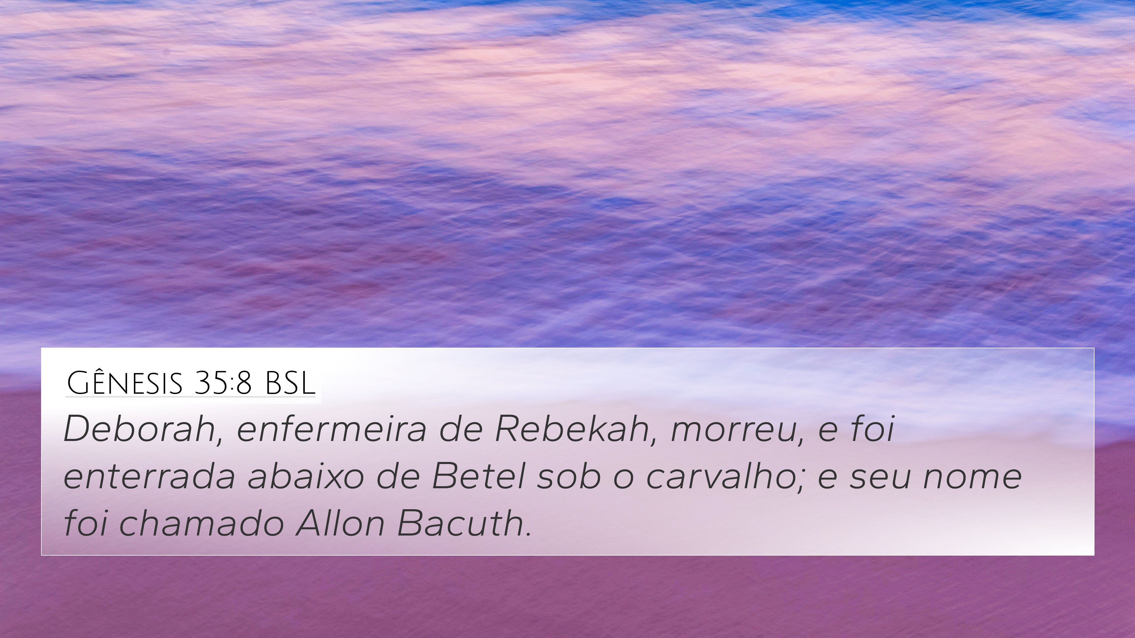 Gênesis 35:8 BSL 4K Wallpaper - Deborah, enfermeira de Rebekah, morreu ...