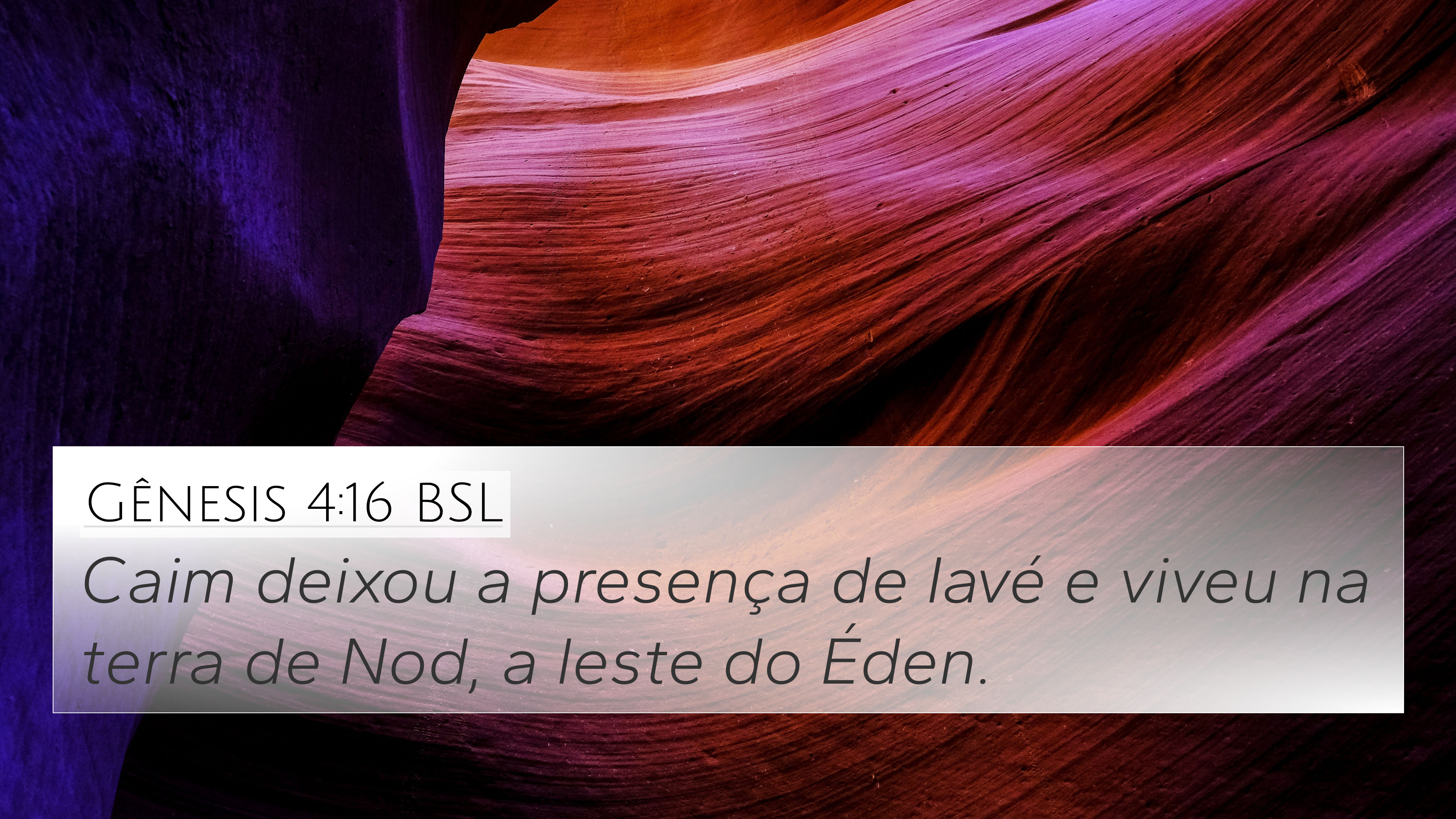 Gênesis 4:16 BSL 4K Wallpaper - Caim deixou a presença de Iavé e viveu ...