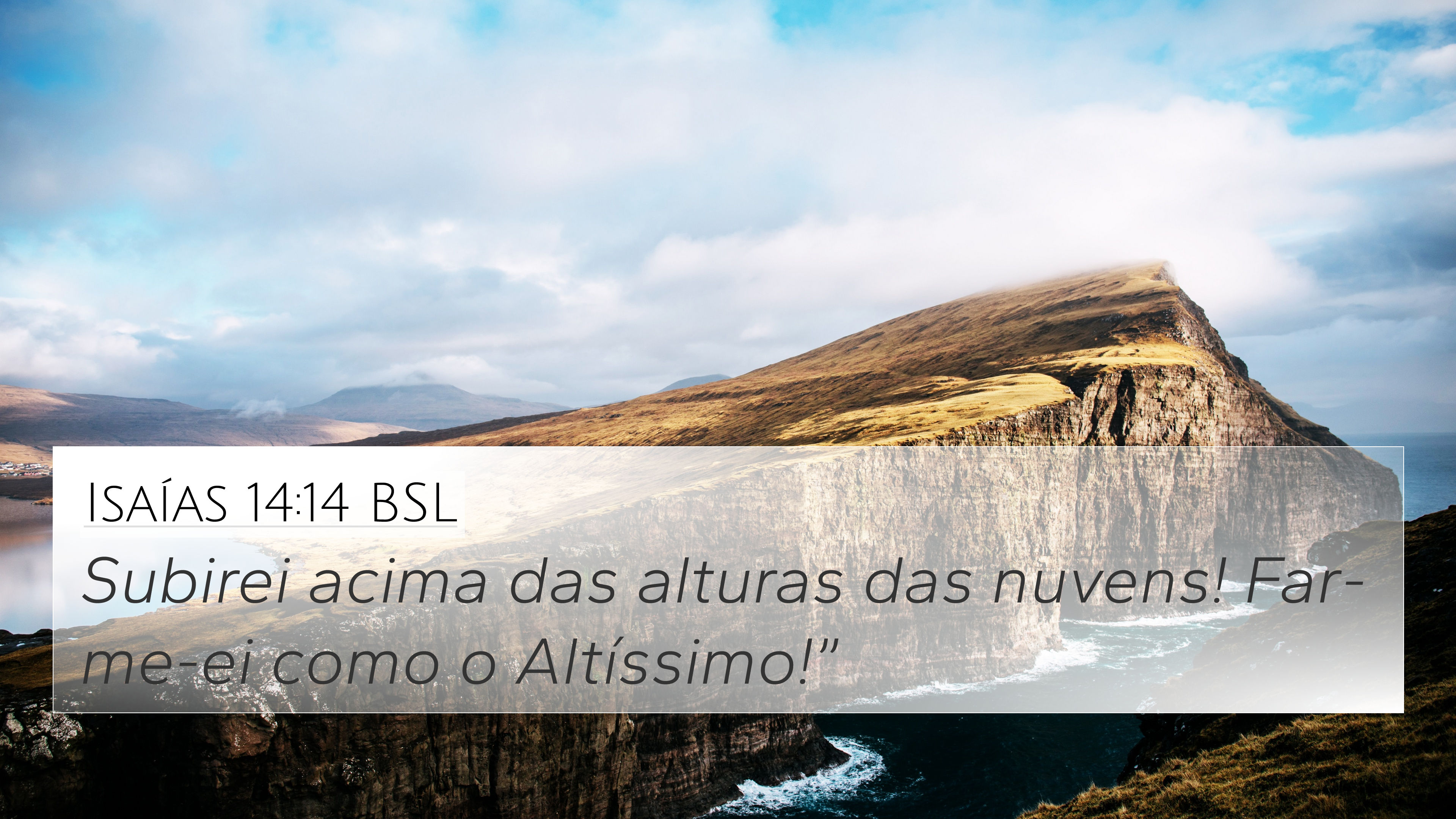 Isaías 14:14 BSL 4K Wallpaper - Subirei acima das alturas das nuvens ...