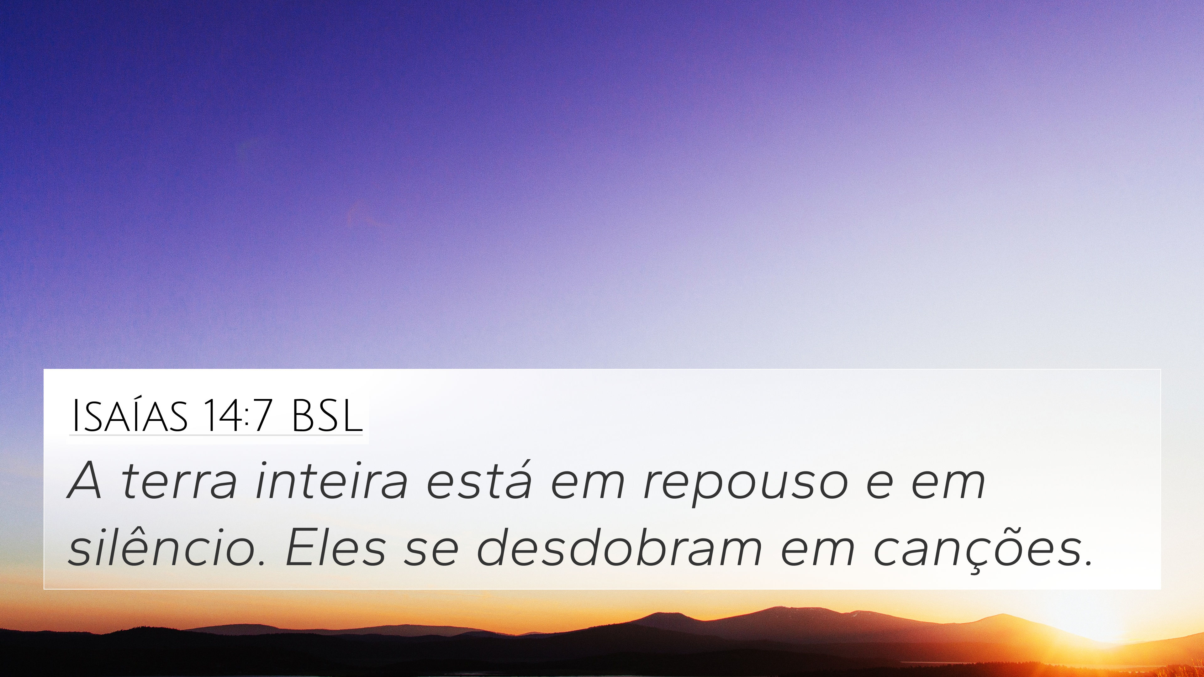 Isaías 14:7 BSL 4K Wallpaper - A terra inteira está em repouso e em ...
