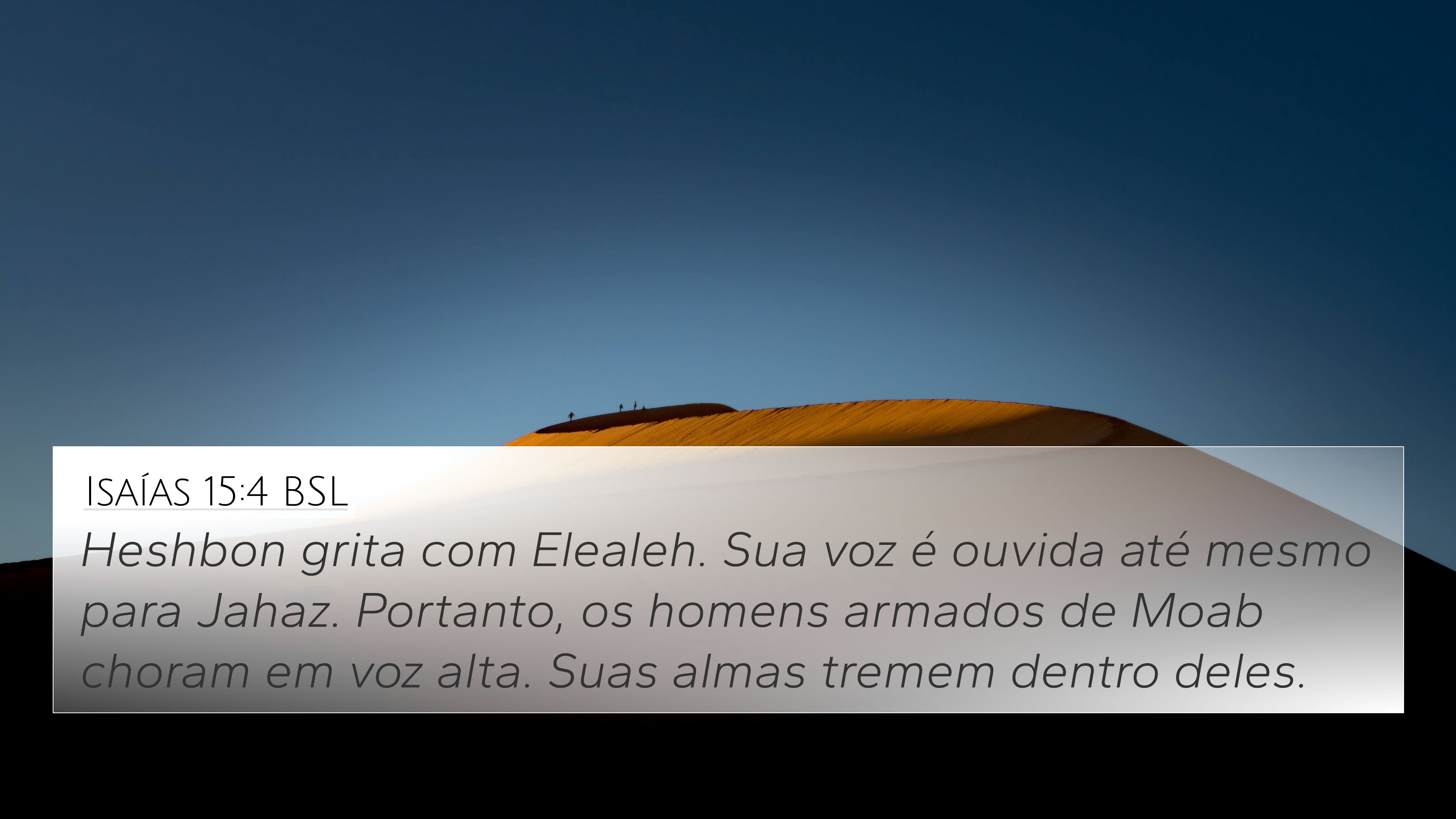 Isaías 15:4 BSL 4K Wallpaper - Heshbon grita com Elealeh. Sua voz é ...