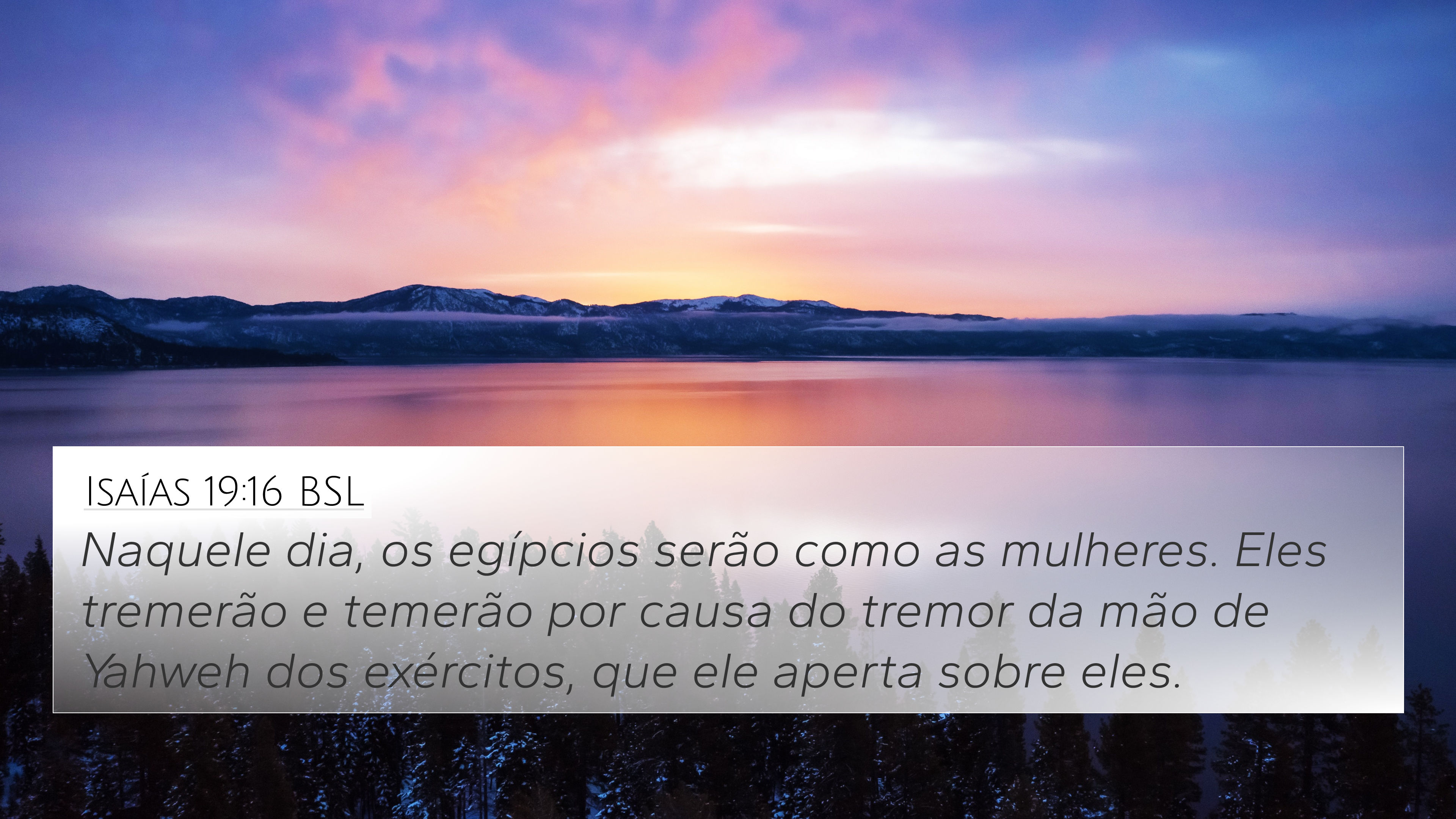 Isaías 19:16 BSL 4K Wallpaper - Naquele dia, os egípcios serão como as