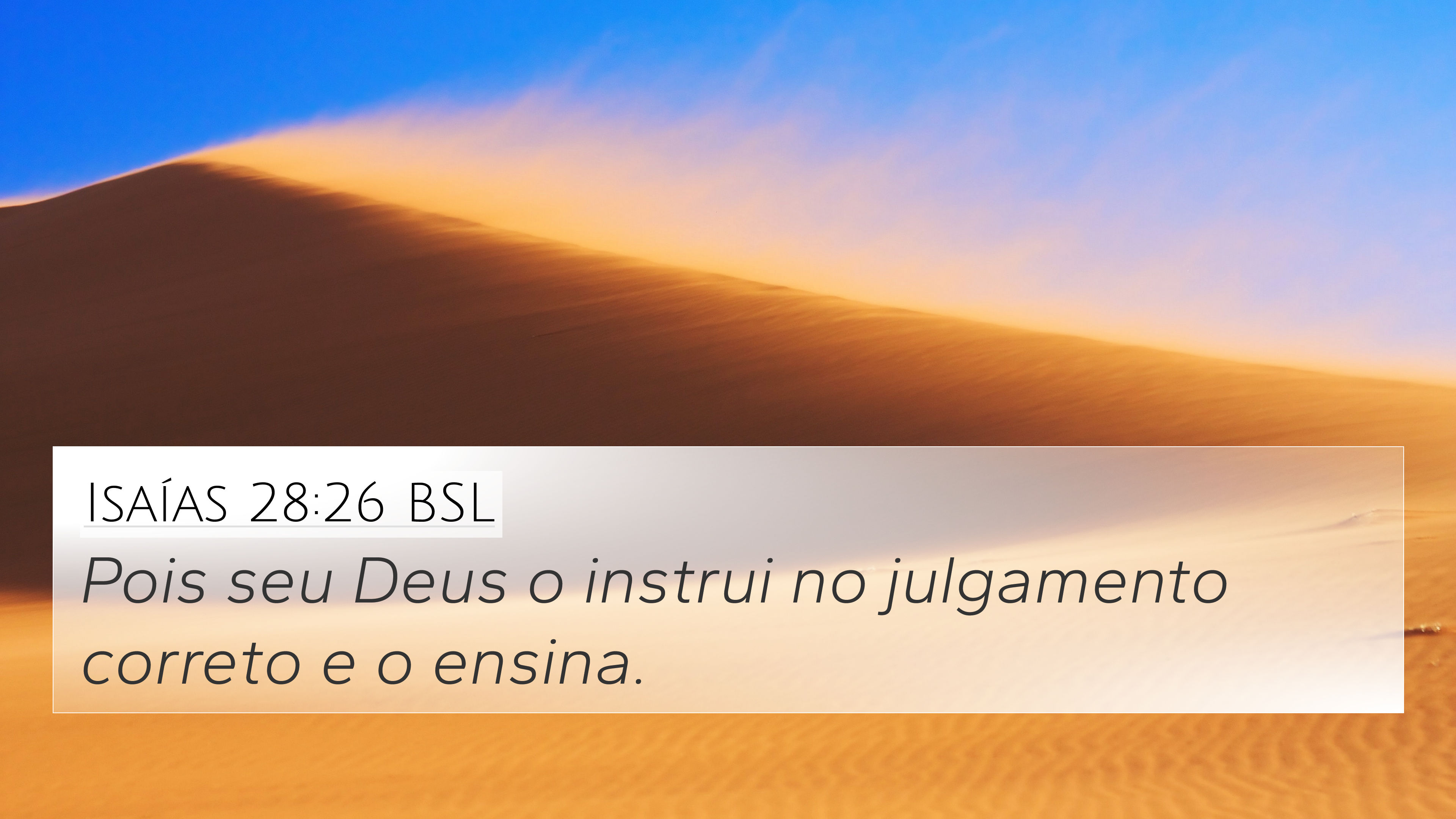 Isaías 28:26 BSL 4K Wallpaper - Pois seu Deus o instrui no julgamento ...