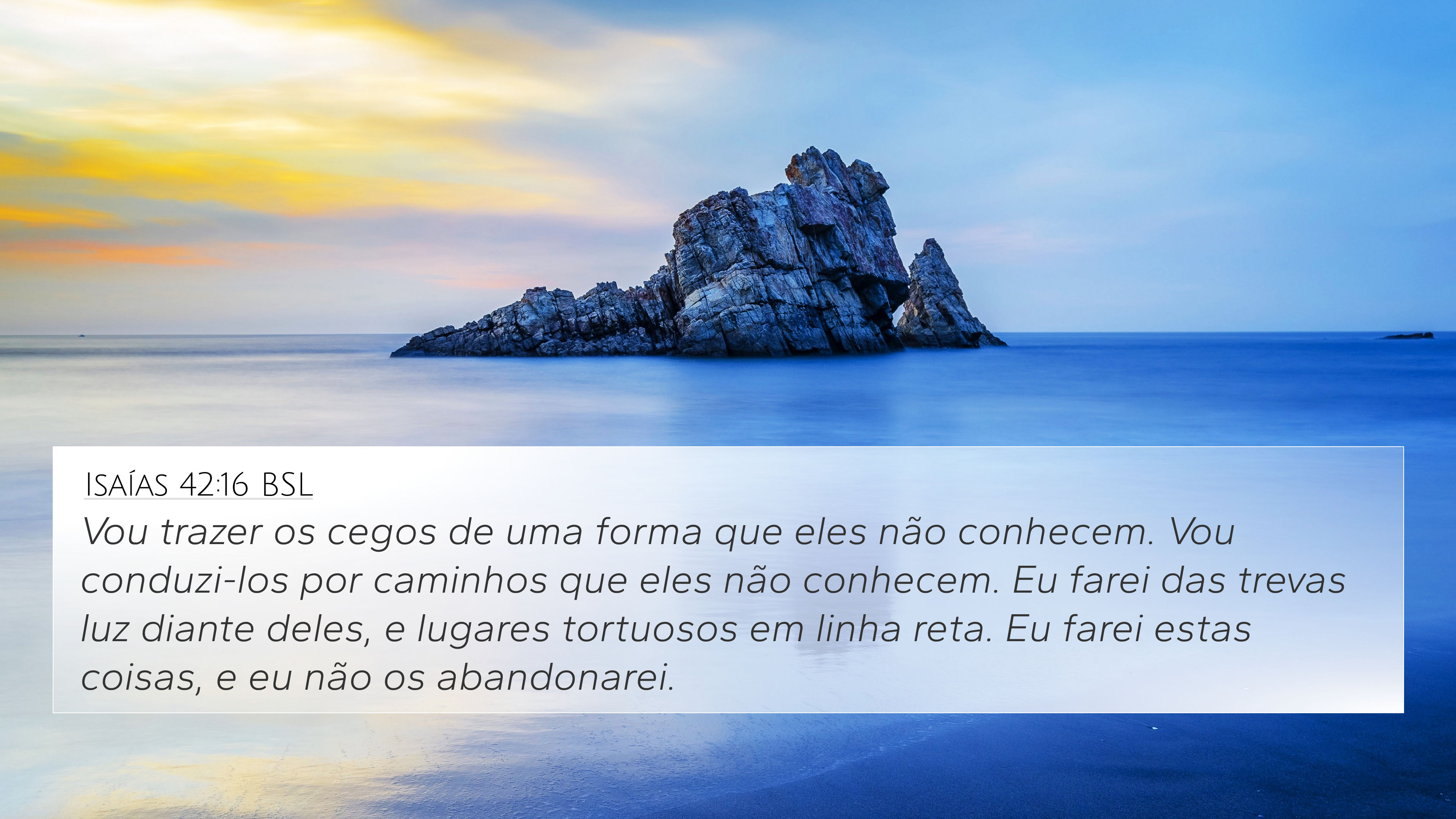 Isaías 42:16 BSL 4K Wallpaper - Vou trazer os cegos de uma forma que ...