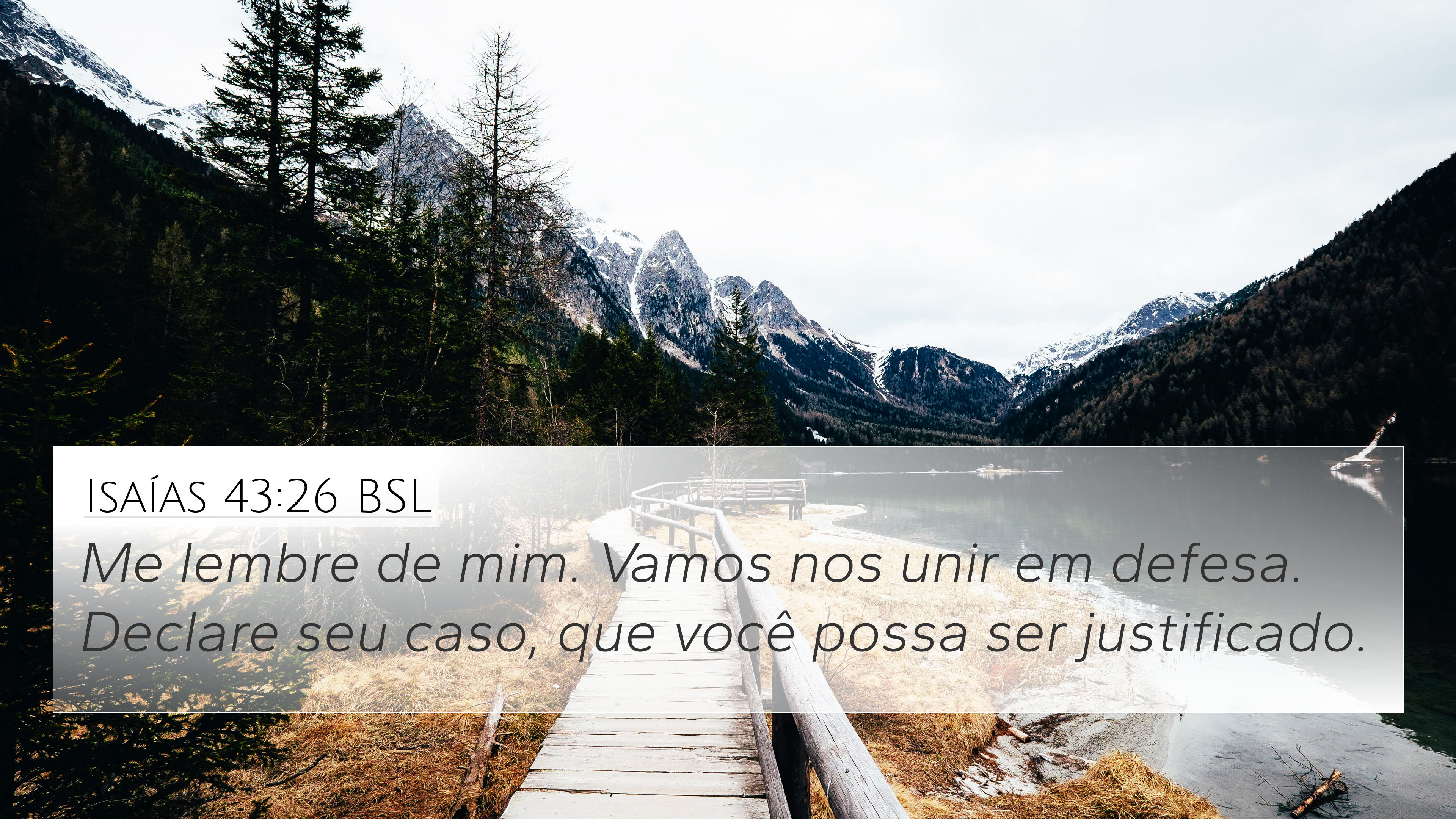 Isaías 43:26 BSL 4K Wallpaper - Me lembre de mim. Vamos nos unir em defesa.