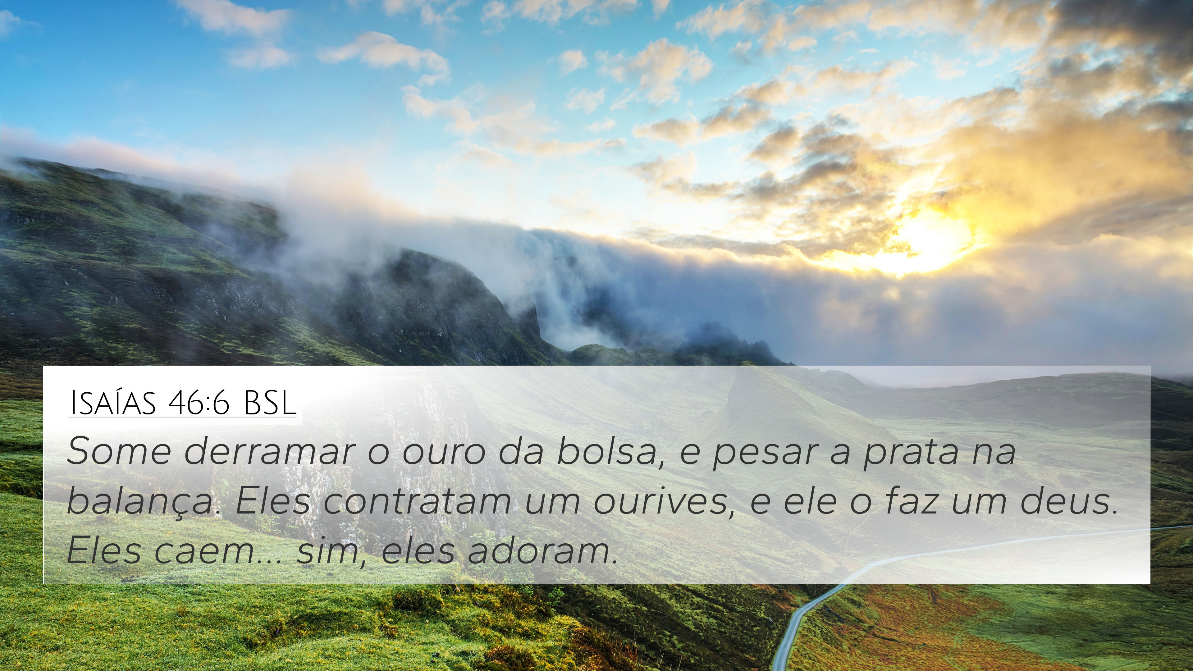 Isaías 46:6 BSL 4K Wallpaper - Some derramar o ouro da bolsa, e pesar a ...