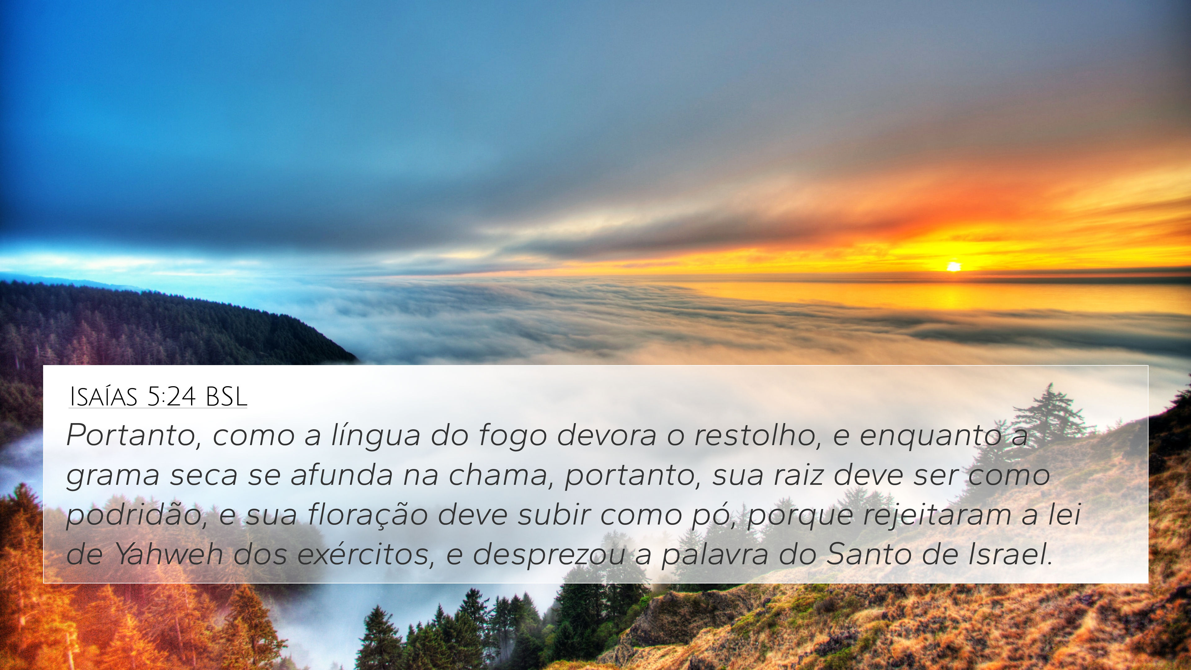 Isaías 5:24 BSL 4K Wallpaper - Portanto, como a língua do fogo devora o