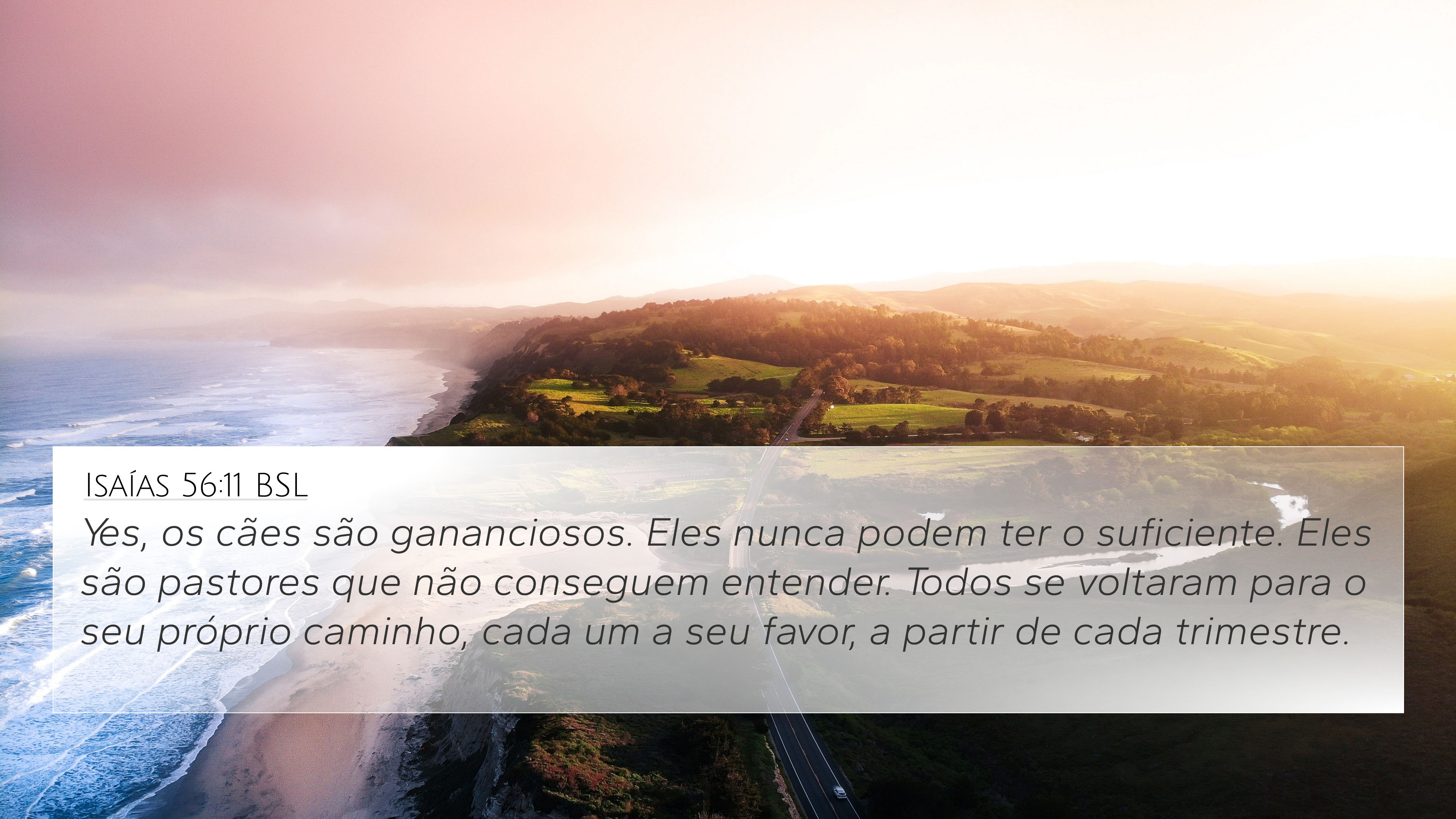 Isaías 56:11 BSL 4K Wallpaper - Yes, os cães são gananciosos. Eles ...
