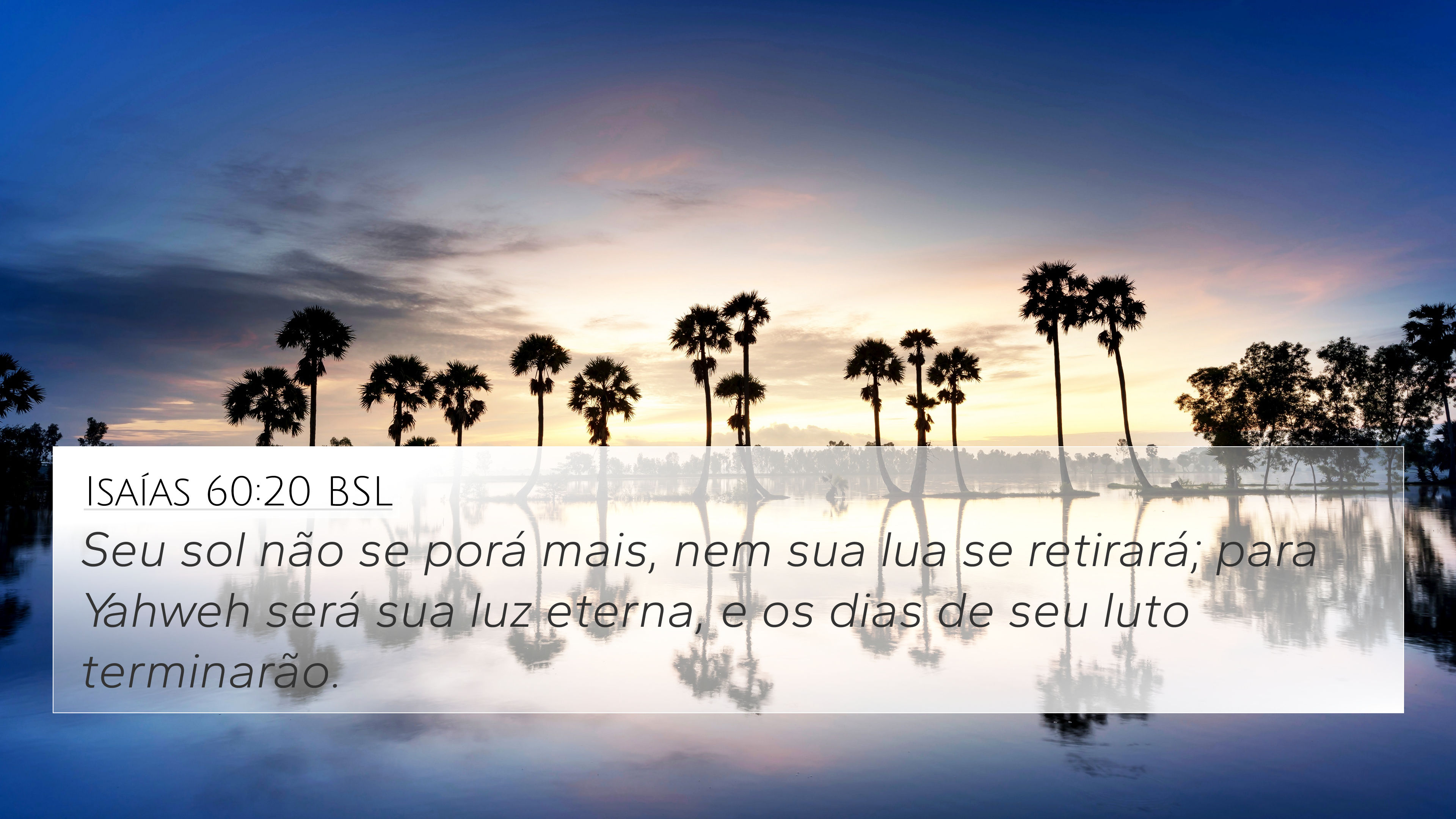 Isaías 60:20 BSL 4K Wallpaper - Seu sol não se porá mais, nem sua lua se