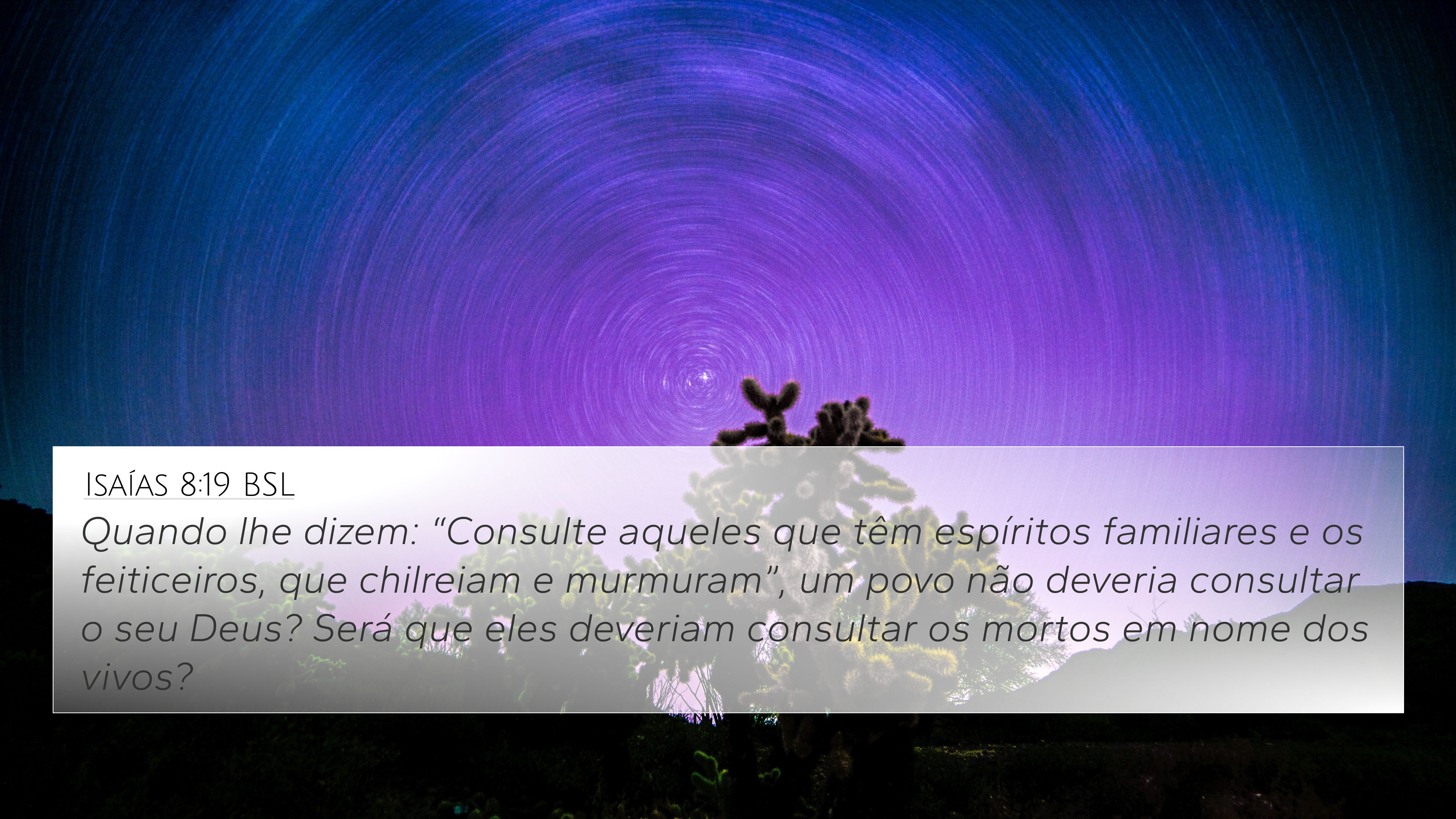 Isaías 8:19 BSL 4K Wallpaper - Quando lhe dizem: “Consulte aqueles que têm