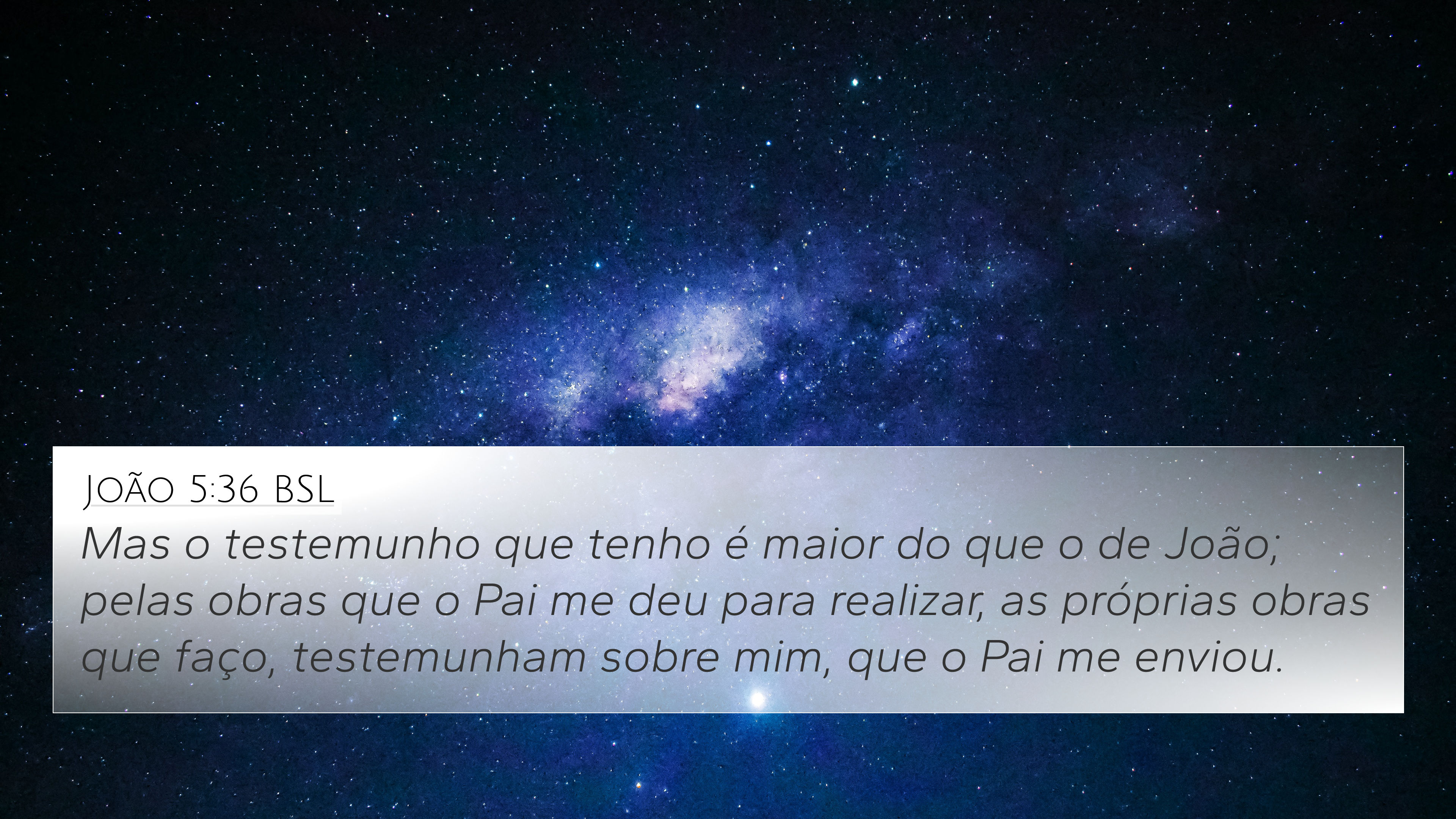 João 5:36 BSL 4K Wallpaper - Mas o testemunho que tenho é maior do que o de