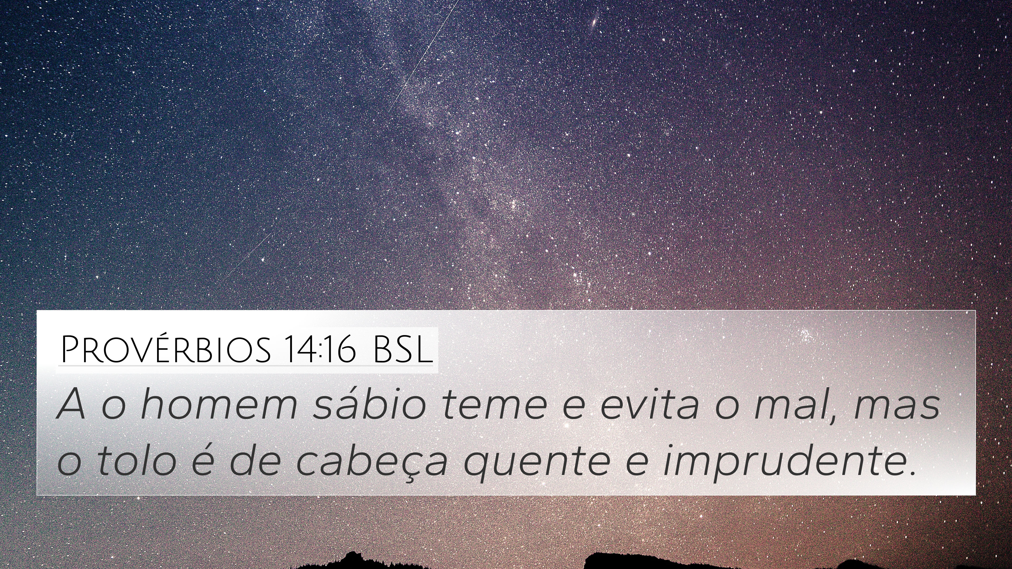 Provérbios 14:16 BSL 4K Wallpaper - A o homem sábio teme e evita o mal ...
