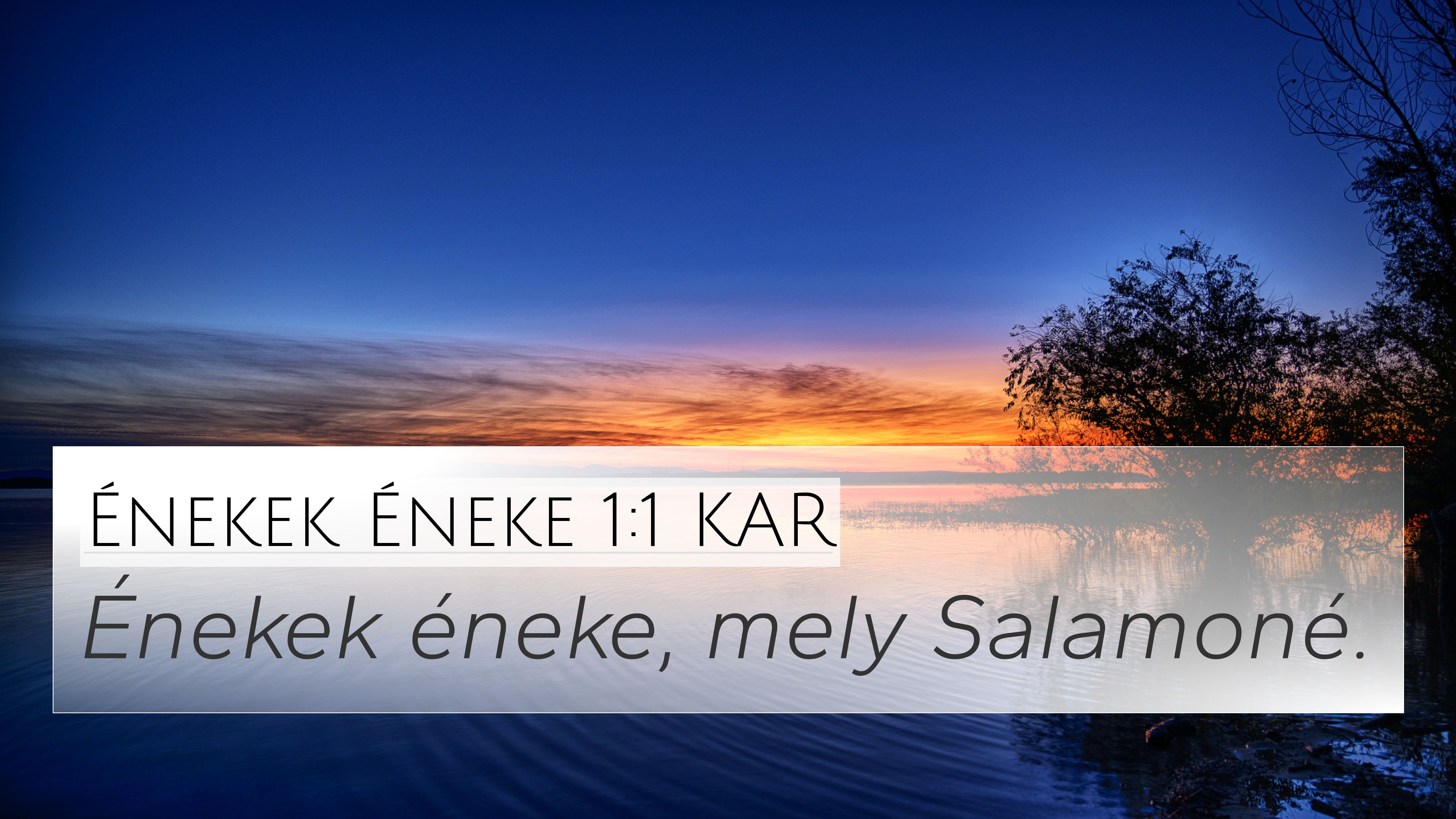 Énekek Éneke 1:1 KAR 4K Wallpaper - Énekek éneke, mely