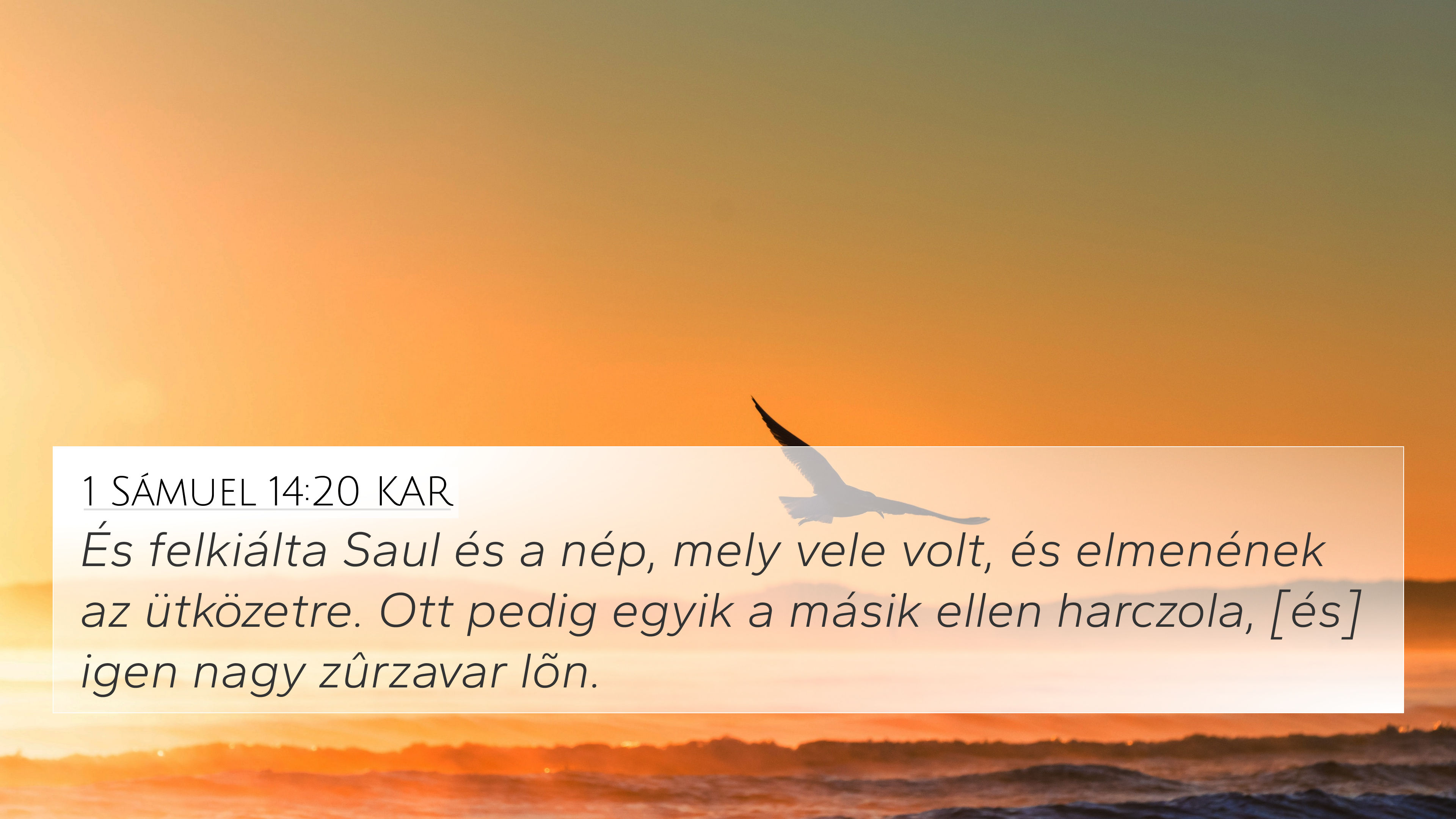 1 Sámuel 14:20 KAR 4K Wallpaper - És felkiálta Saul és a nép, mely vele ...
