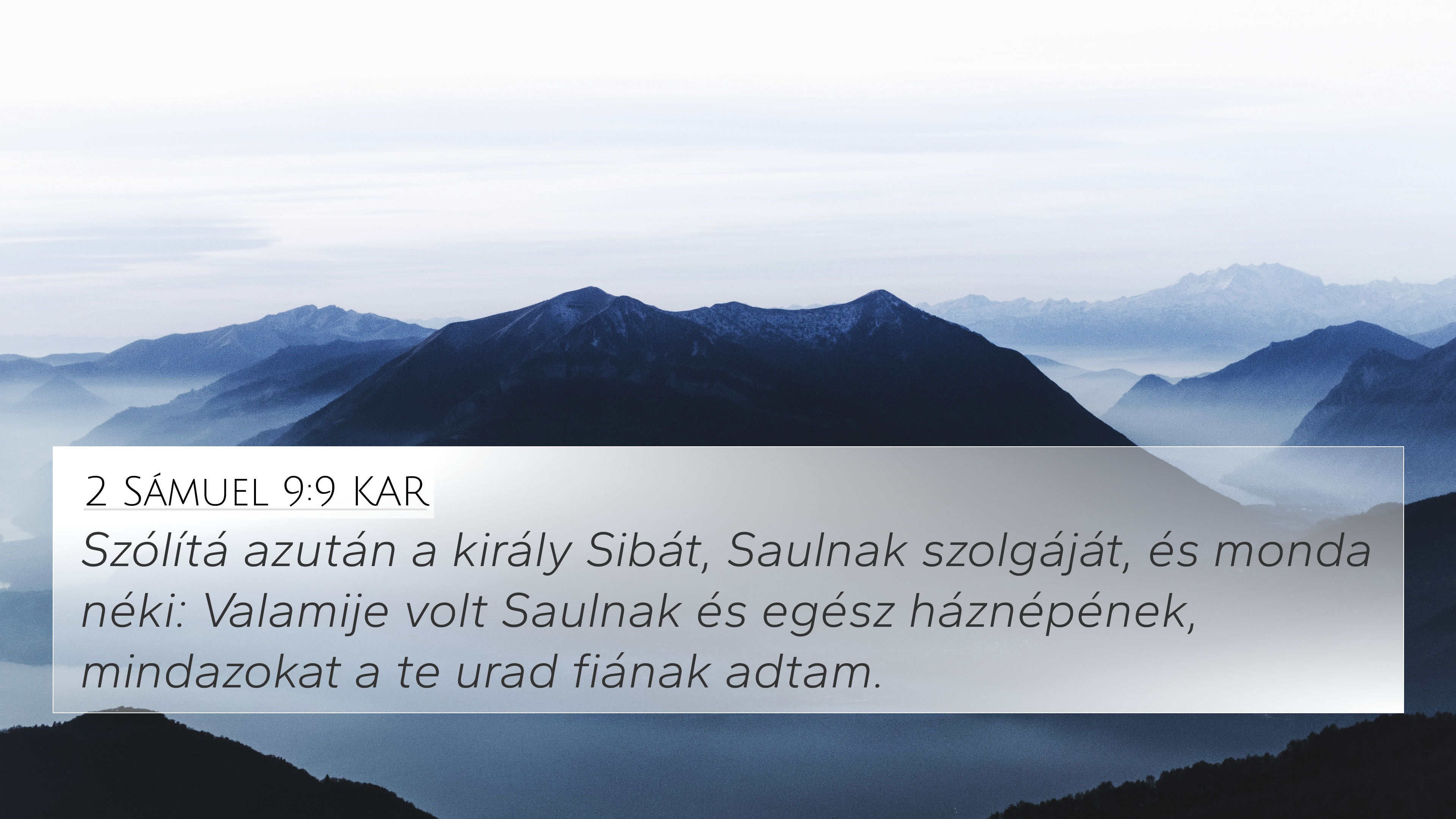 2 Sámuel 9:9 KAR 4K Wallpaper - Szólítá azután a király Sibát, Saulnak