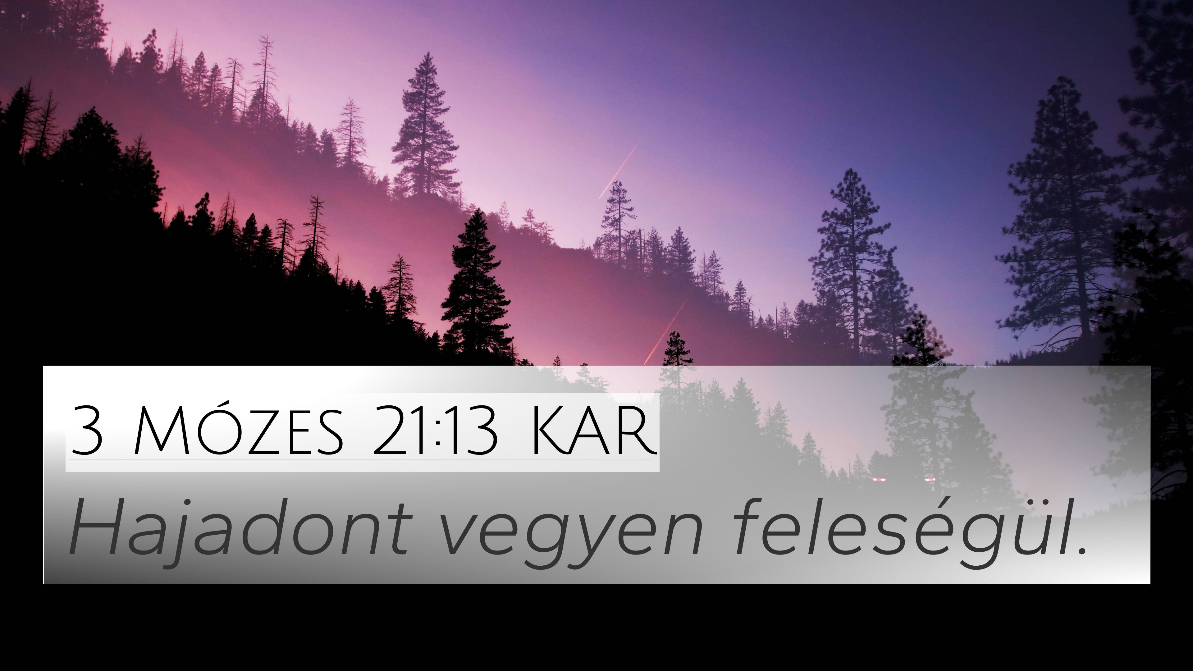 3 Mózes 21:13 KAR 4K Wallpaper - Hajadont vegyen