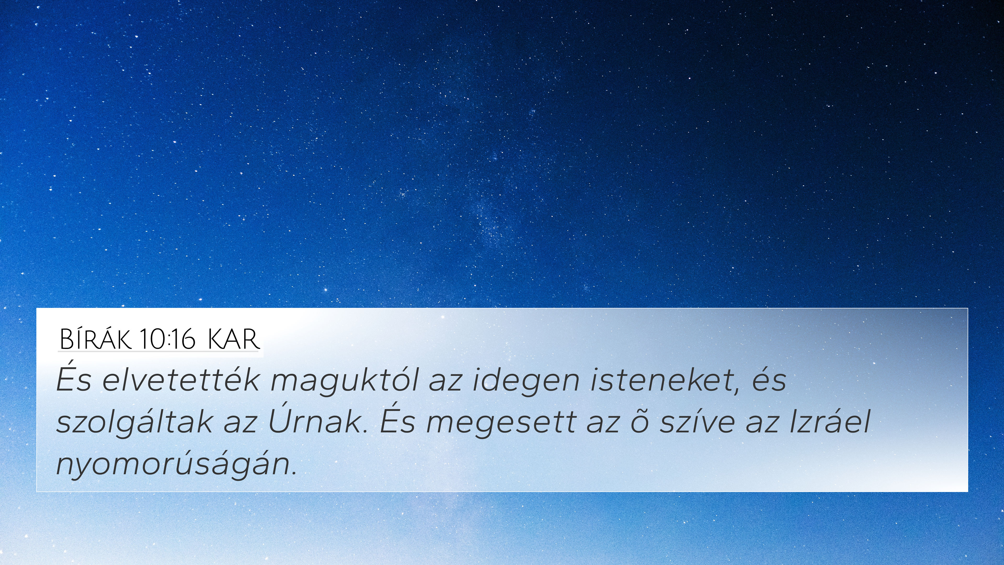 Bírák 10:16 KAR 4K Wallpaper - És elvetették maguktól az idegen isteneket,