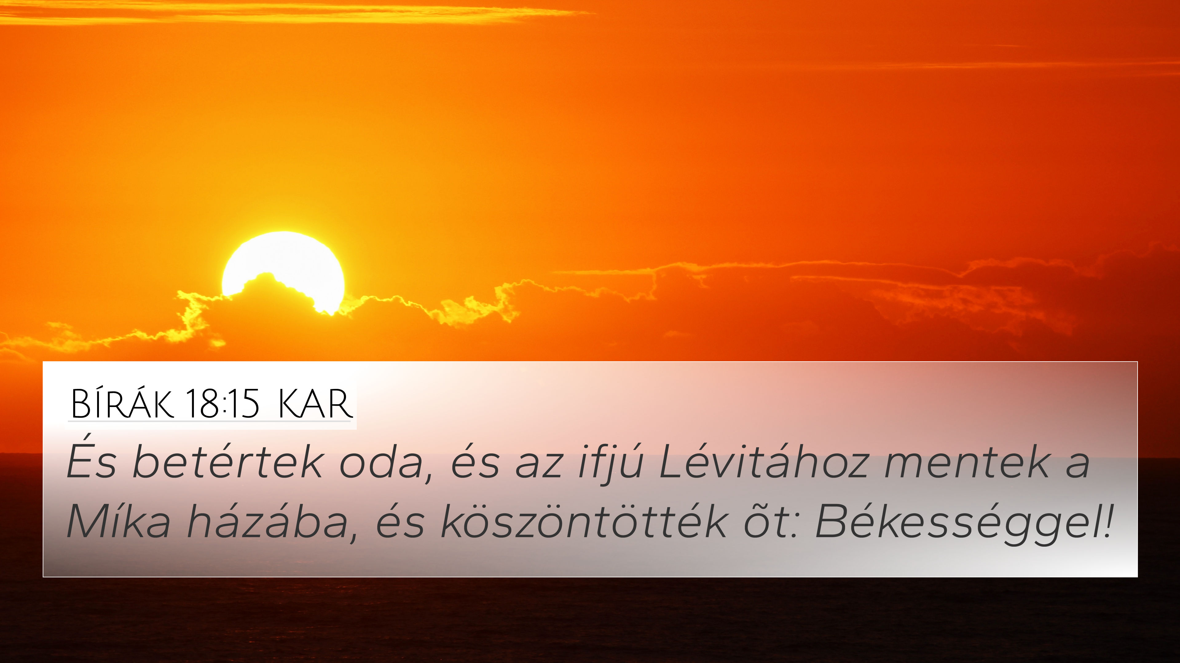 Bírák 18:15 KAR 4K Wallpaper - És betértek oda, és az ifjú Lévitához
