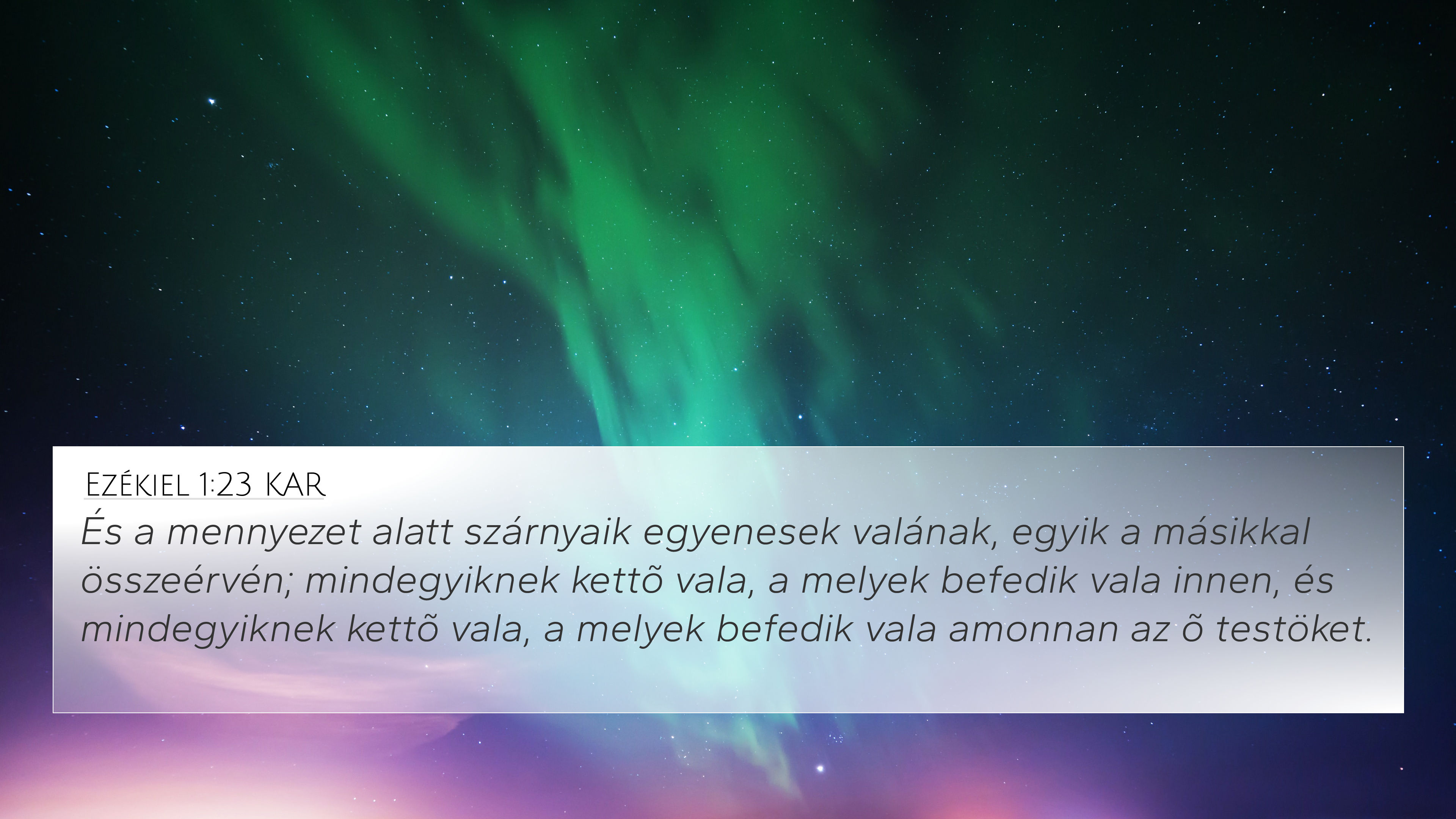Ezékiel 1:23 KAR 4K Wallpaper - És a mennyezet alatt szárnyaik egyenesek