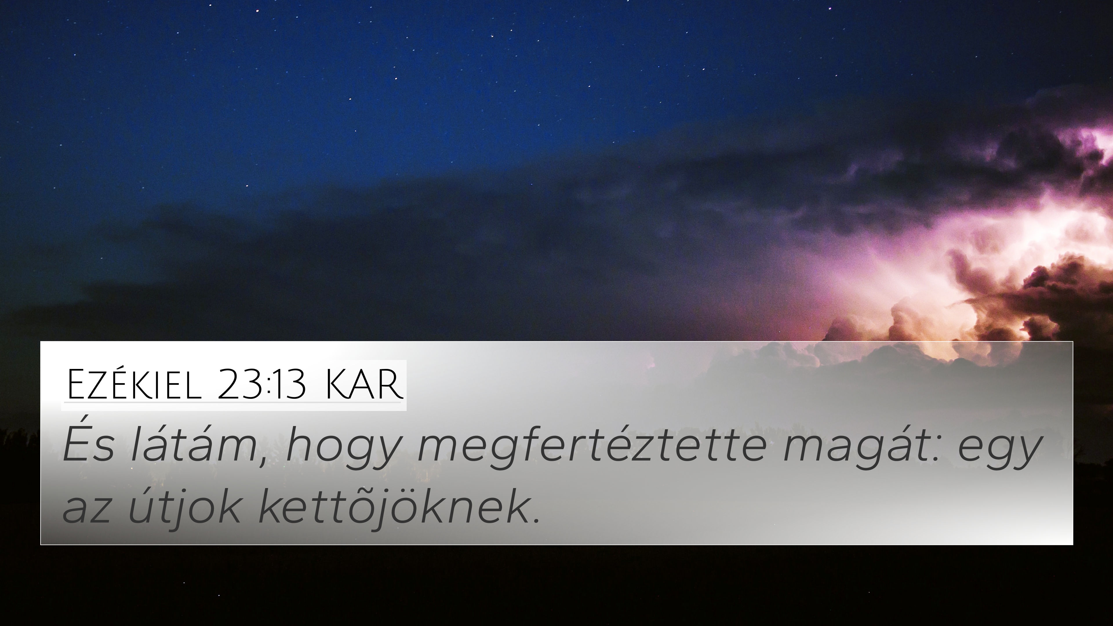 Ezékiel 23:13 KAR 4K Wallpaper - És látám, hogy megfertéztette magát ...