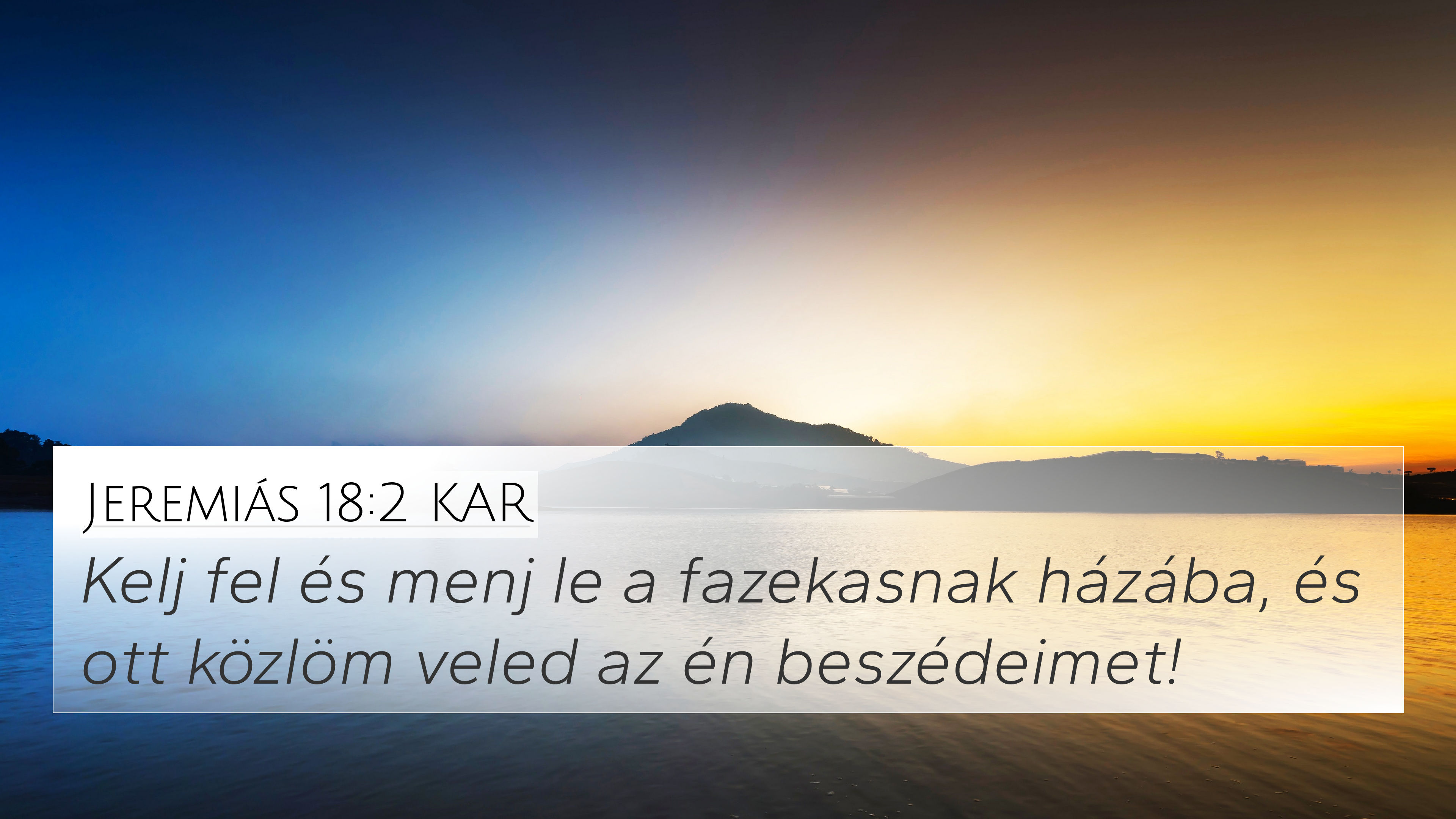 Jeremiás 18:2 KAR 4K Wallpaper - Kelj fel és menj le a fazekasnak ...