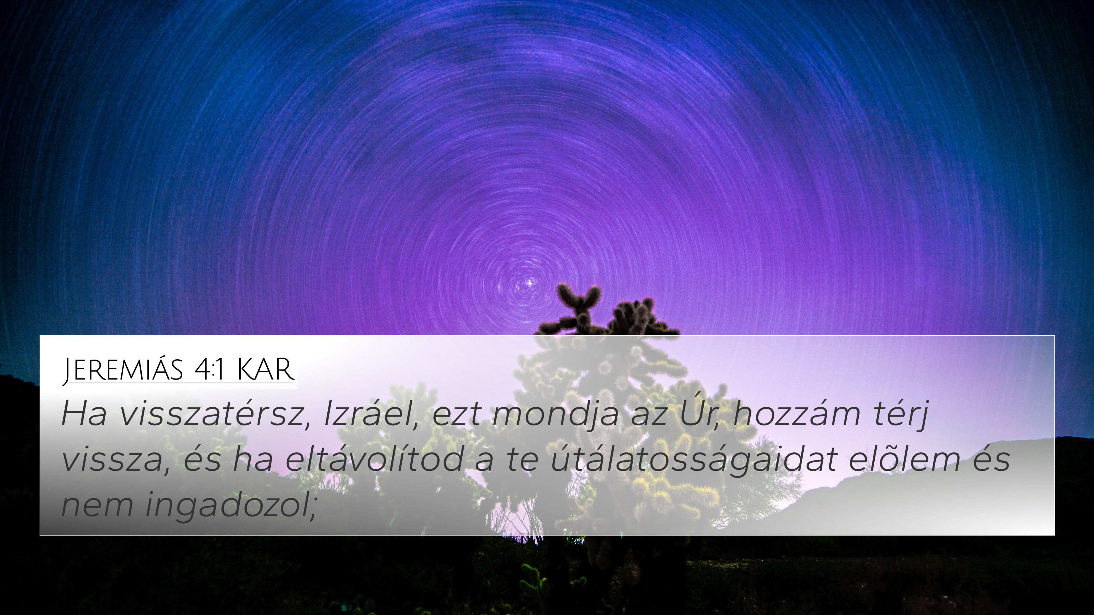Jeremiás 4:1 KAR 4K Wallpaper - Ha visszatérsz, Izráel, ezt mondja az Úr,