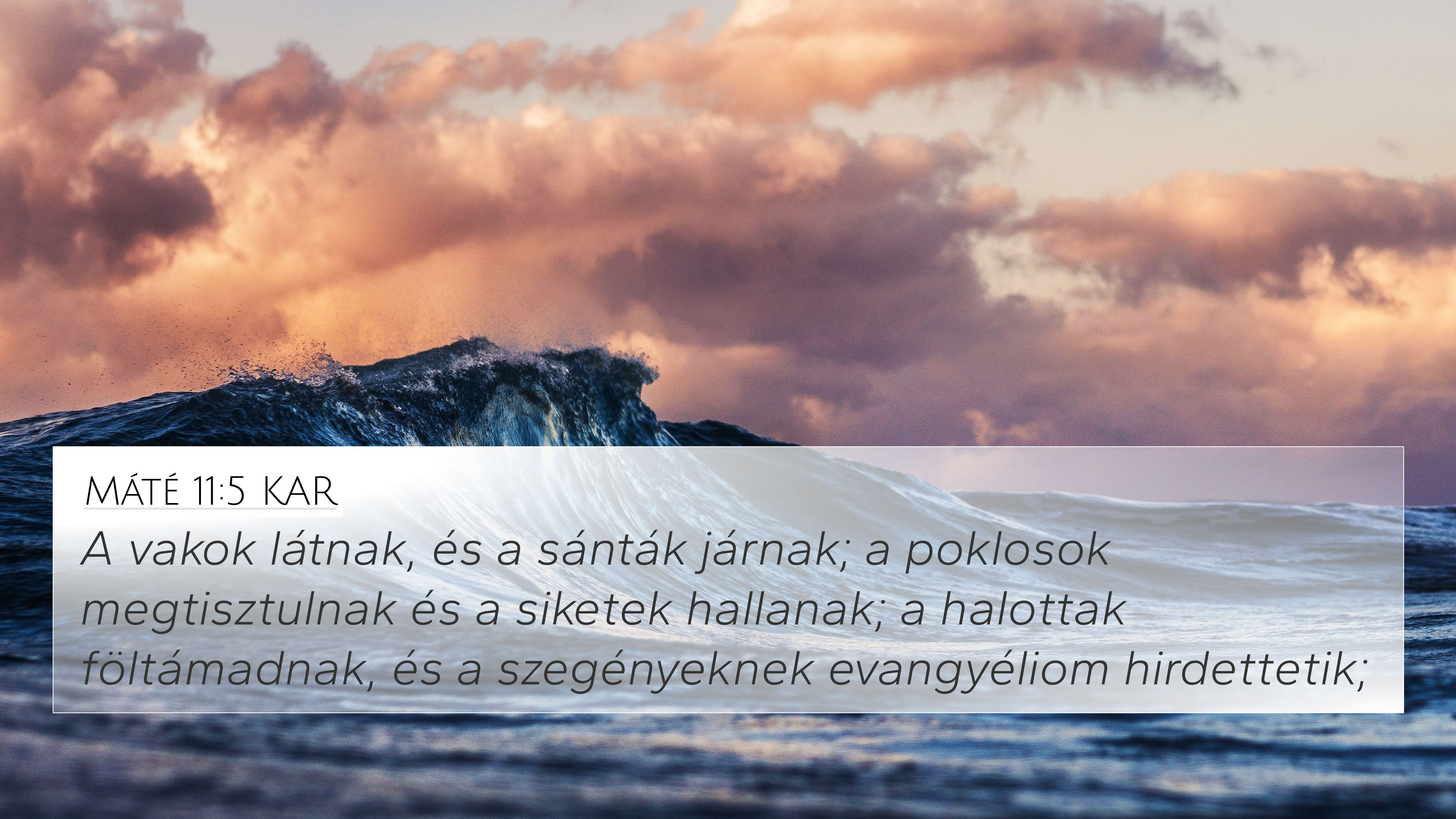 Máté 11:5 KAR 4K Wallpaper - A vakok látnak, és a sánták járnak; a