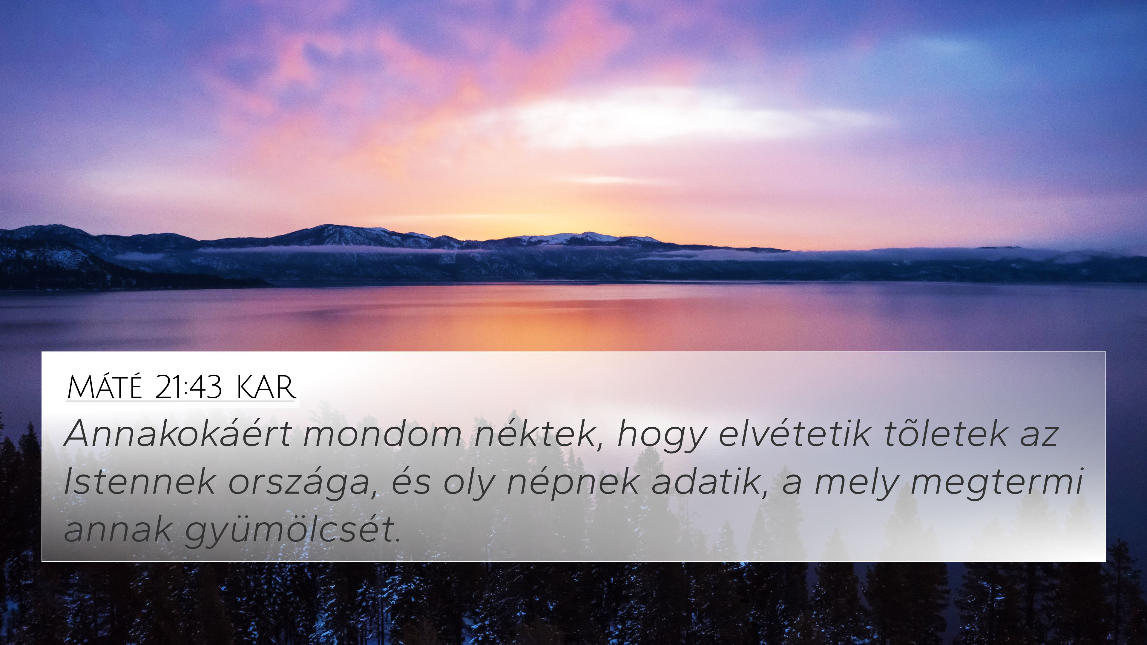 Máté 21:43 KAR 4K Wallpaper - Annakokáért mondom néktek, hogy elvétetik