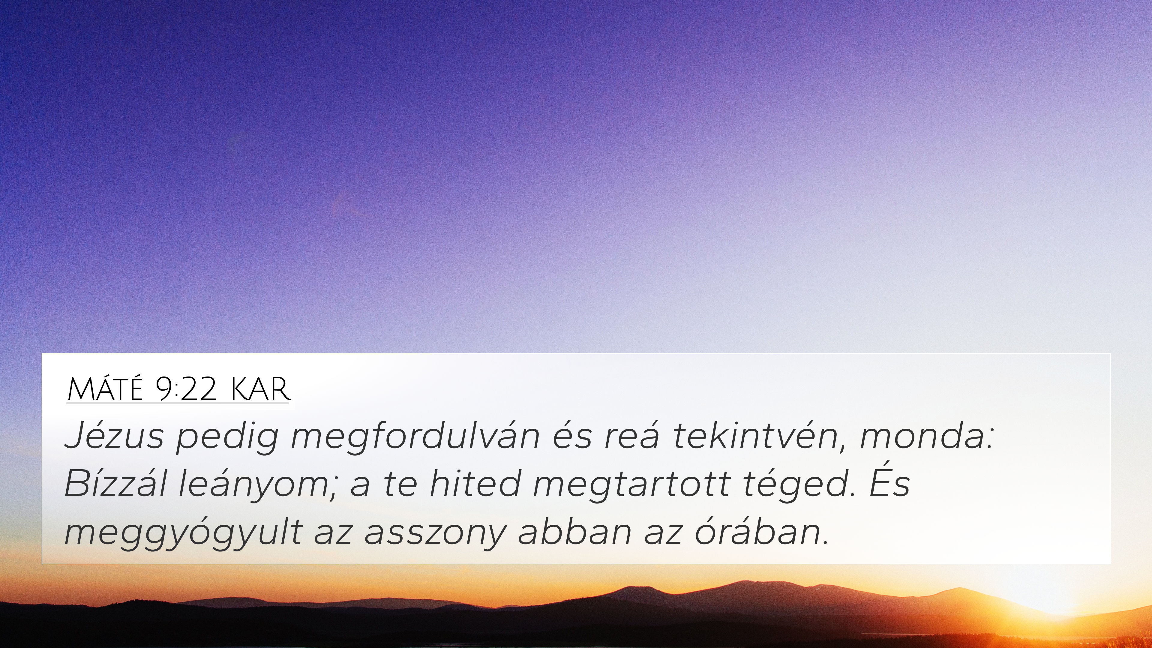 Máté 9:22 KAR 4K Wallpaper - Jézus pedig megfordulván és reá tekintvén,