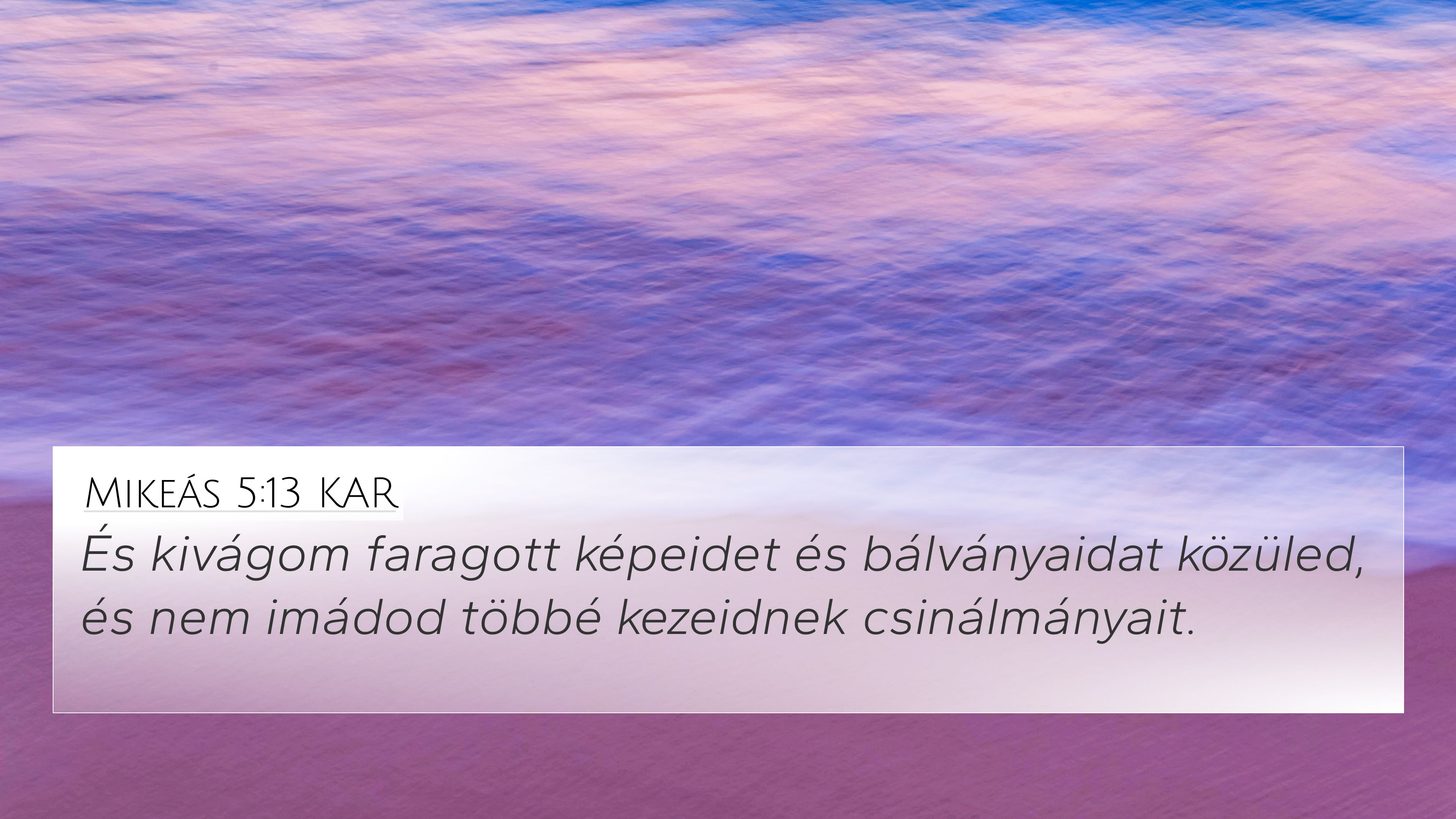 Mikeás 5:13 KAR 4K Wallpaper - És kivágom faragott képeidet és