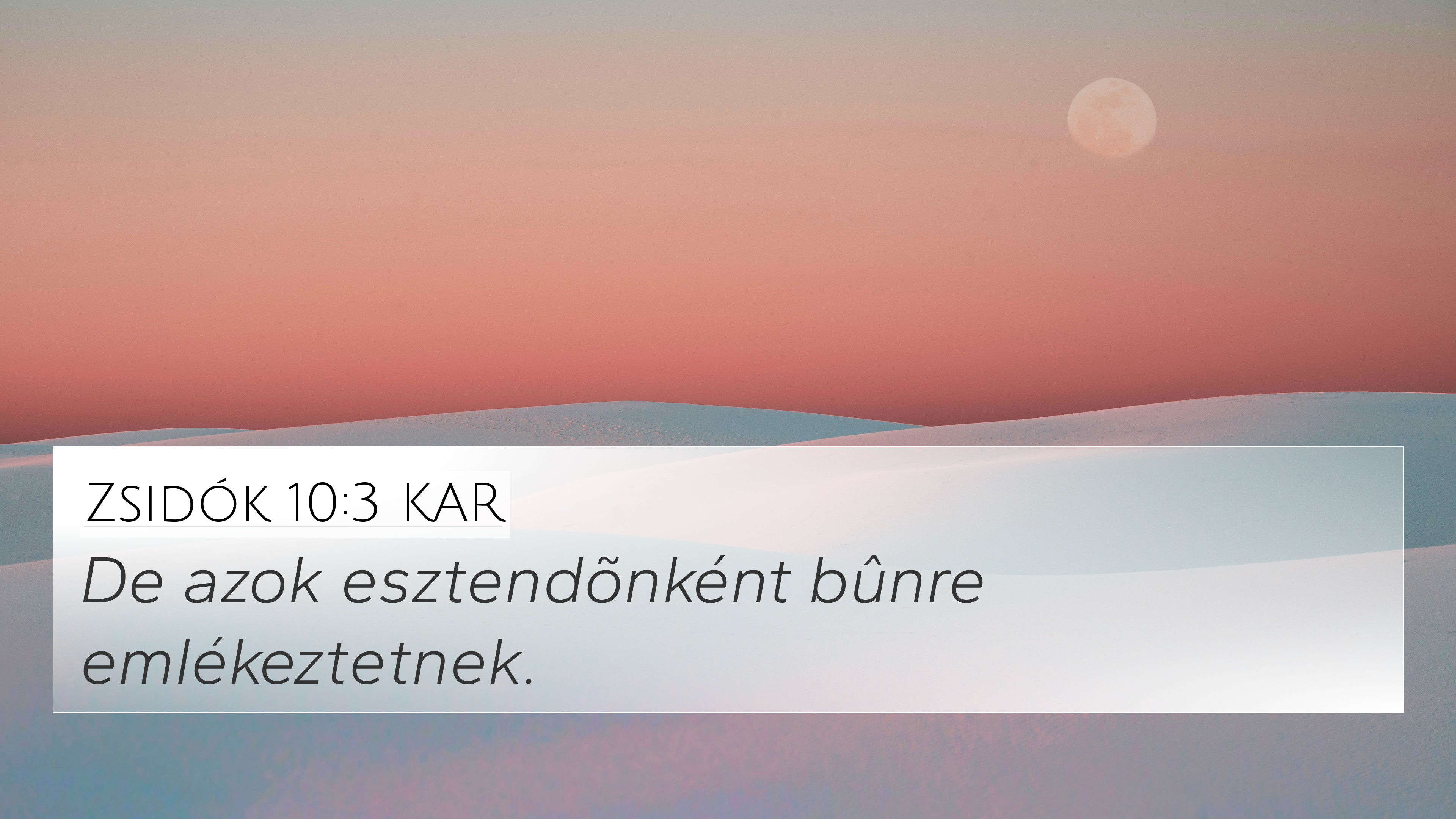 Zsidók 10:3 KAR 4K Wallpaper - De azok esztendõnként bûnre