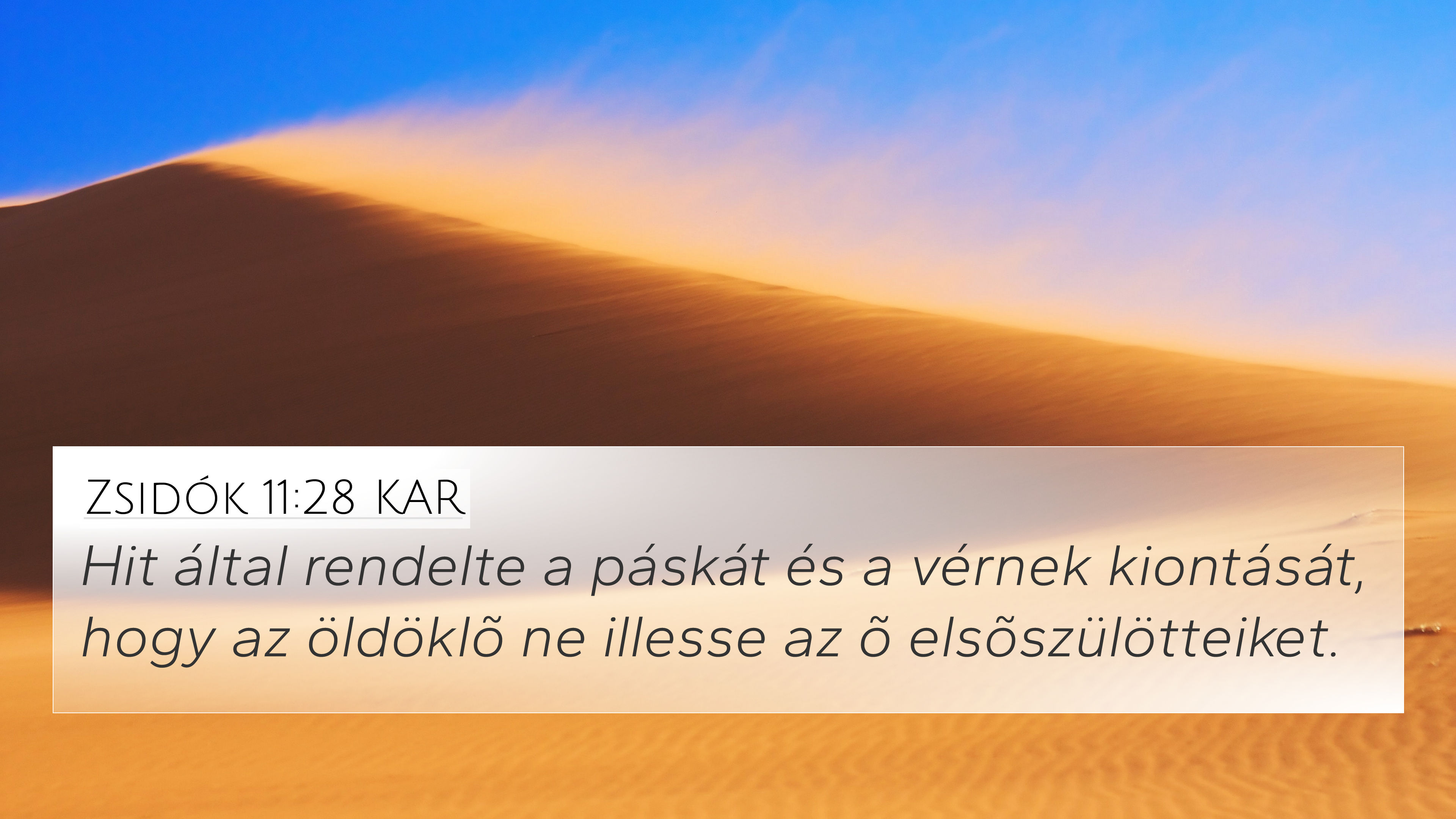 Zsidók 11:28 KAR 4K Wallpaper - Hit által rendelte a páskát és a vérnek