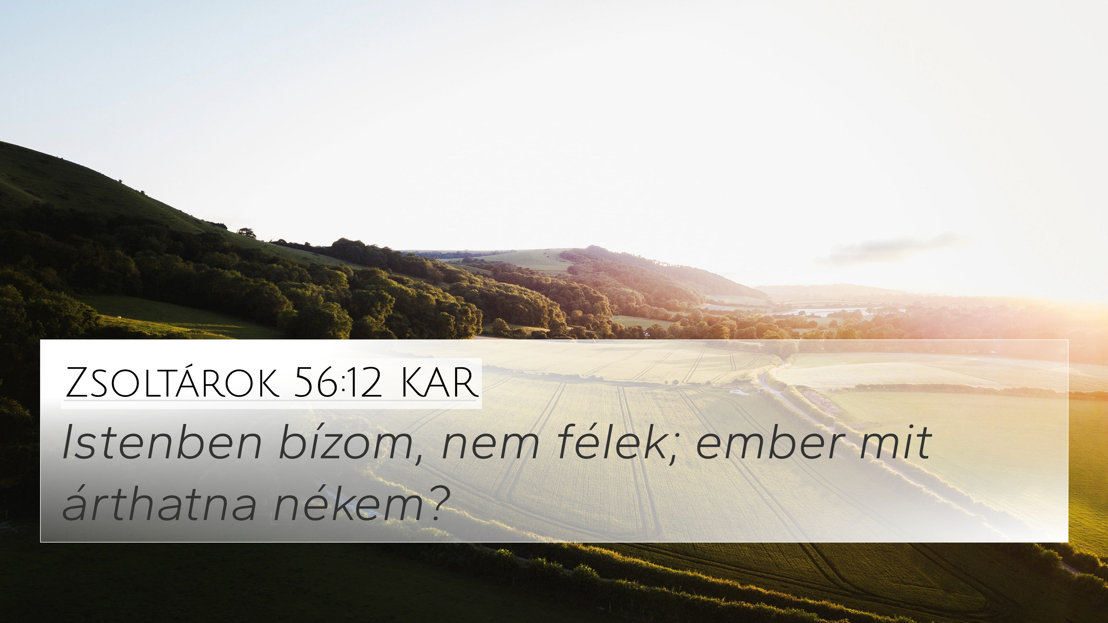 Zsoltárok 56:12 KAR 4K Wallpaper - Istenben bízom, nem félek; ember mit ...