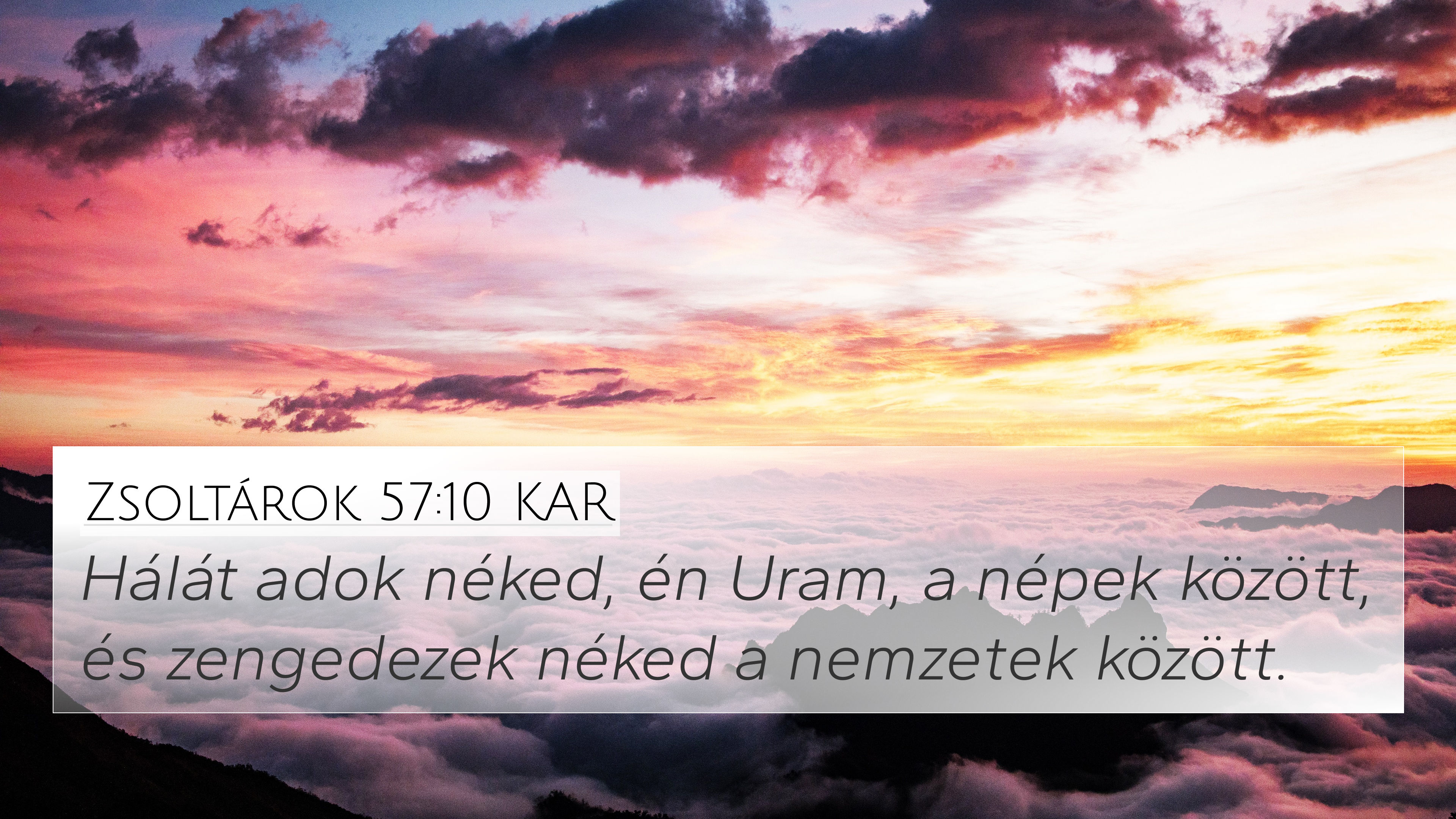 Zsoltárok 57:10 KAR 4K Wallpaper - Hálát adok néked, én Uram, a népek ...