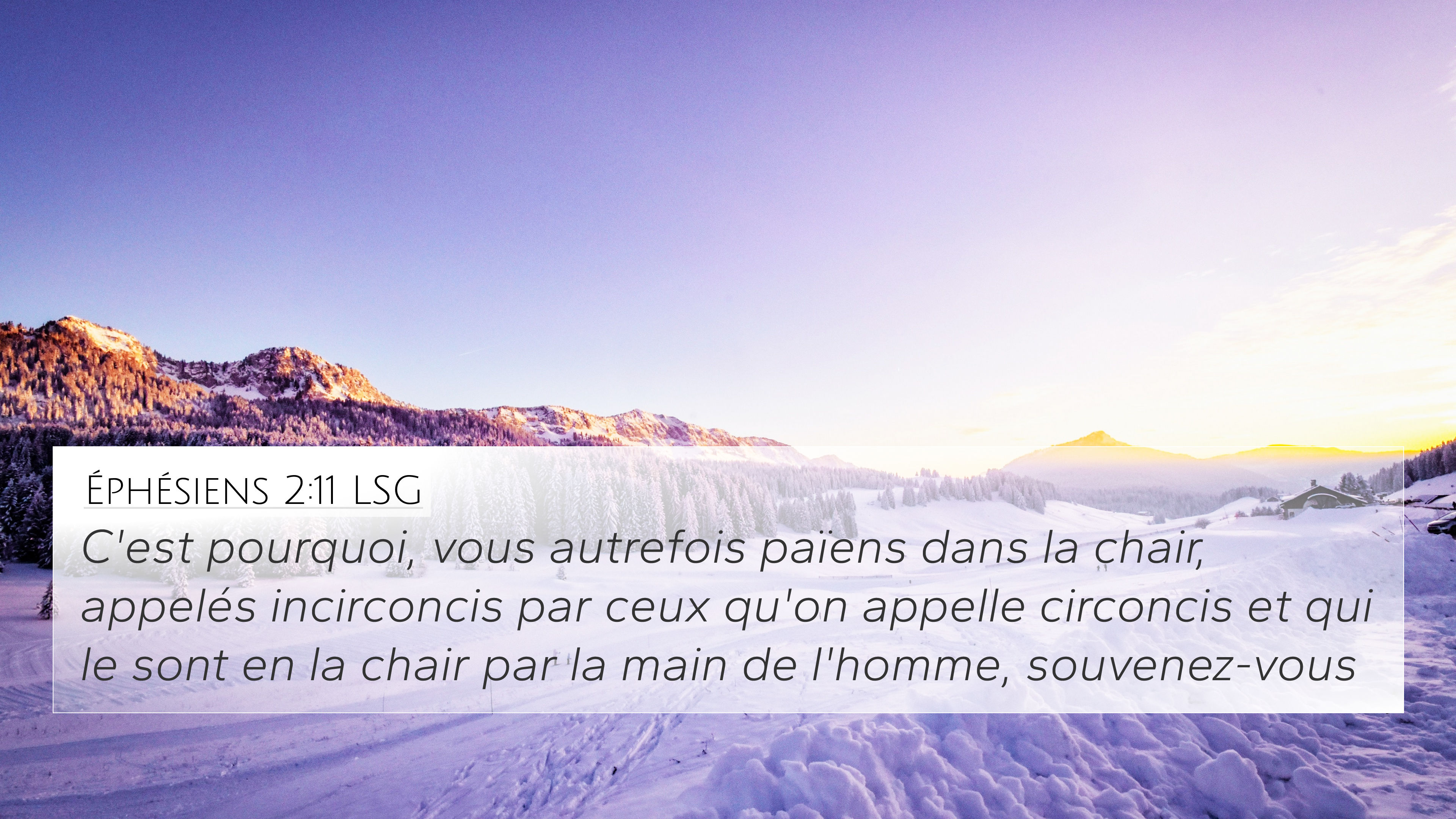 Éphésiens 2:11 LSG 4K Wallpaper - C'est pourquoi, vous autrefois païens ...