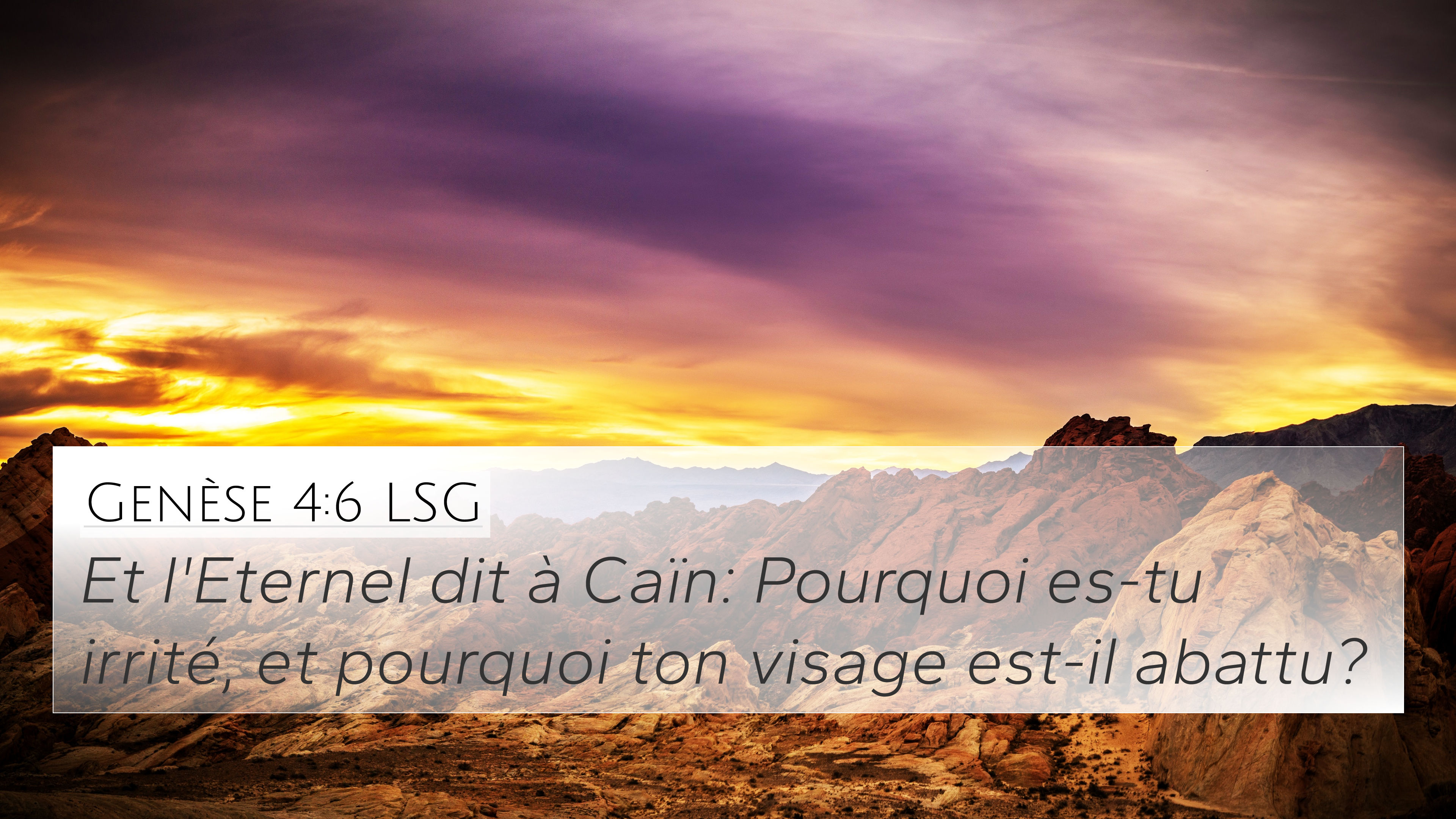 Genèse 4:6 LSG 4K Wallpaper - Et l'Eternel dit à Caïn: Pourquoi es-tu