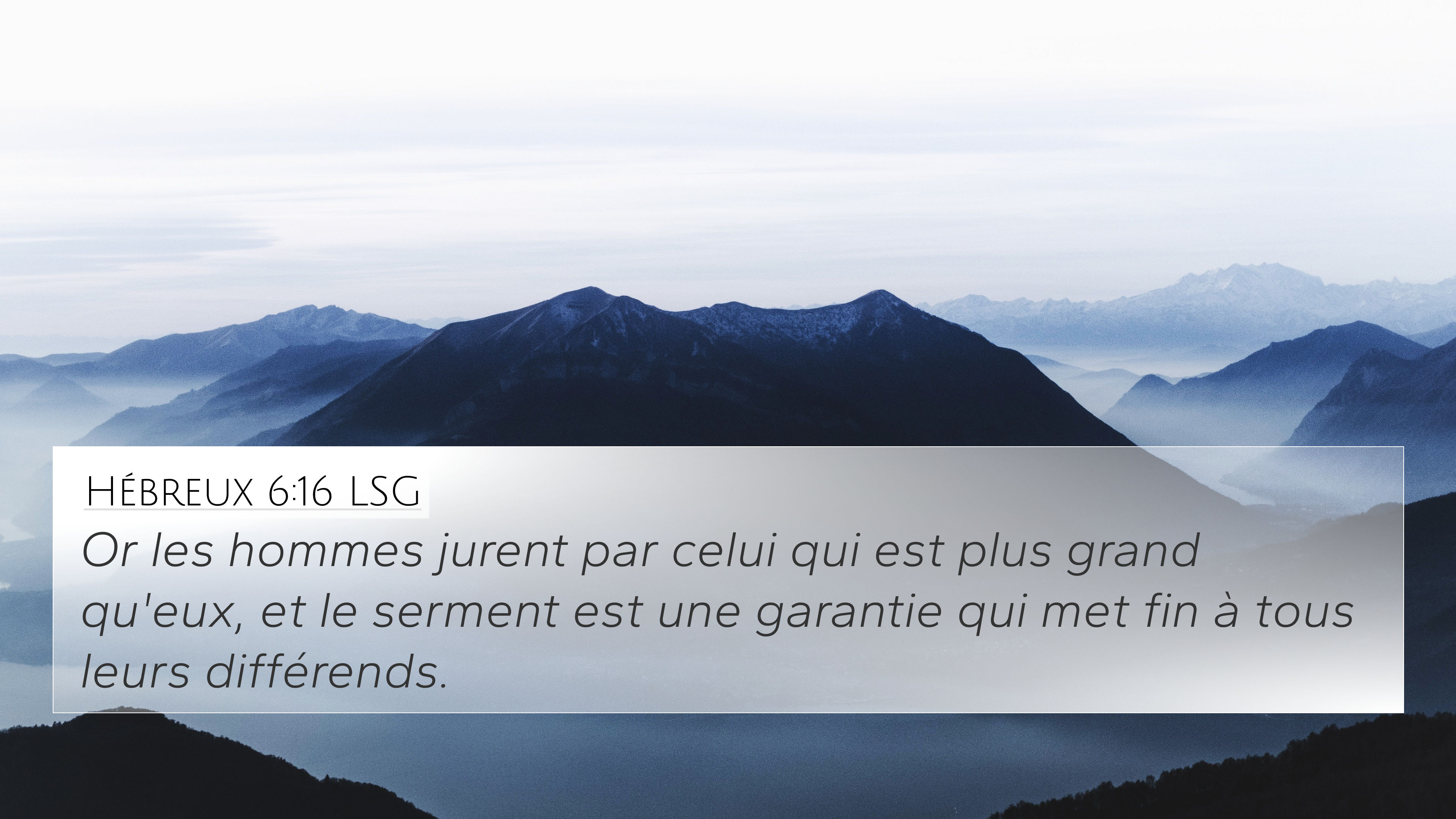 Hébreux 6:16 LSG 4K Wallpaper - Or les hommes jurent par celui qui est ...