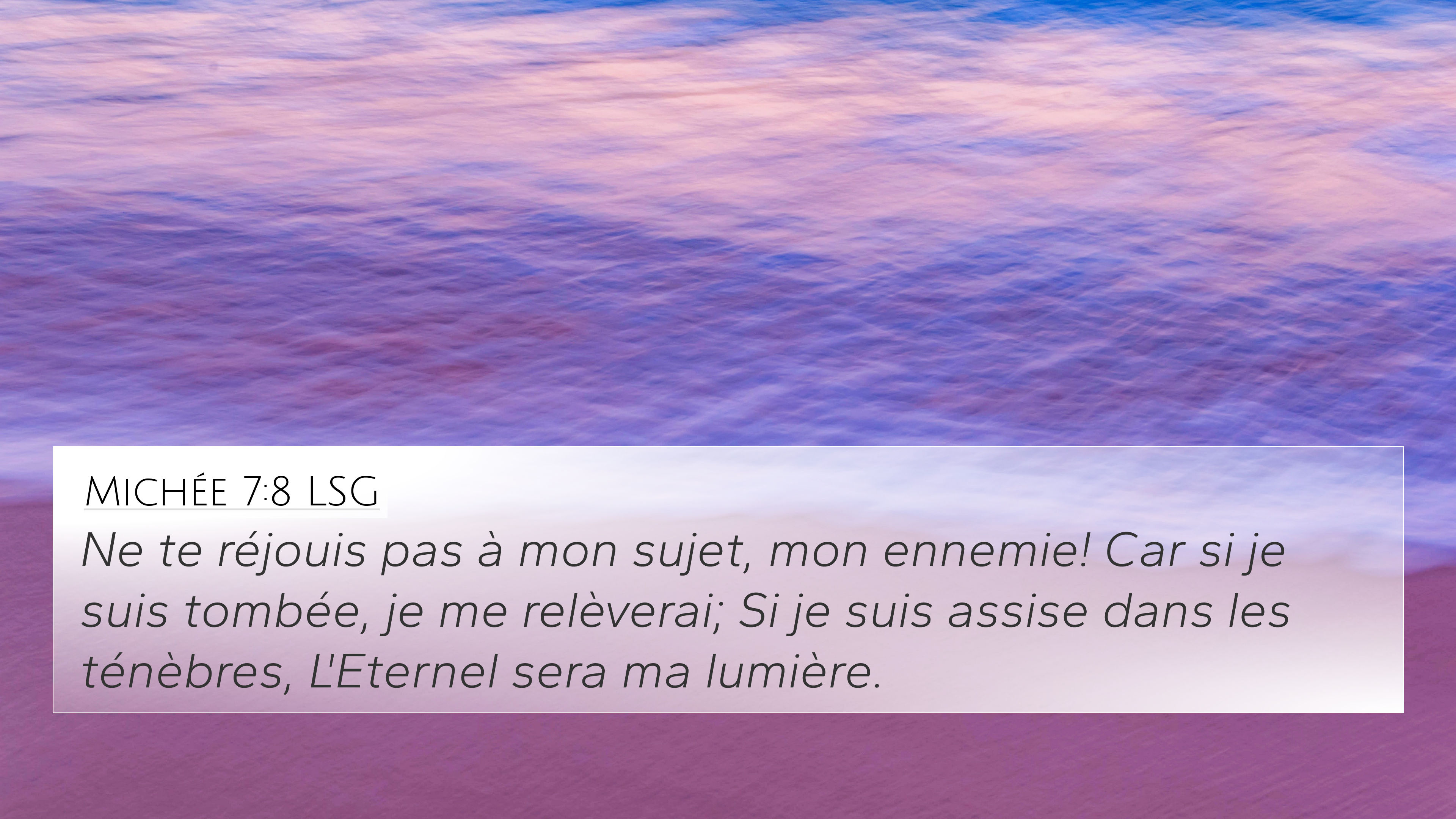 Michée 7:8 LSG 4K Wallpaper - Ne te réjouis pas à mon sujet, mon ...
