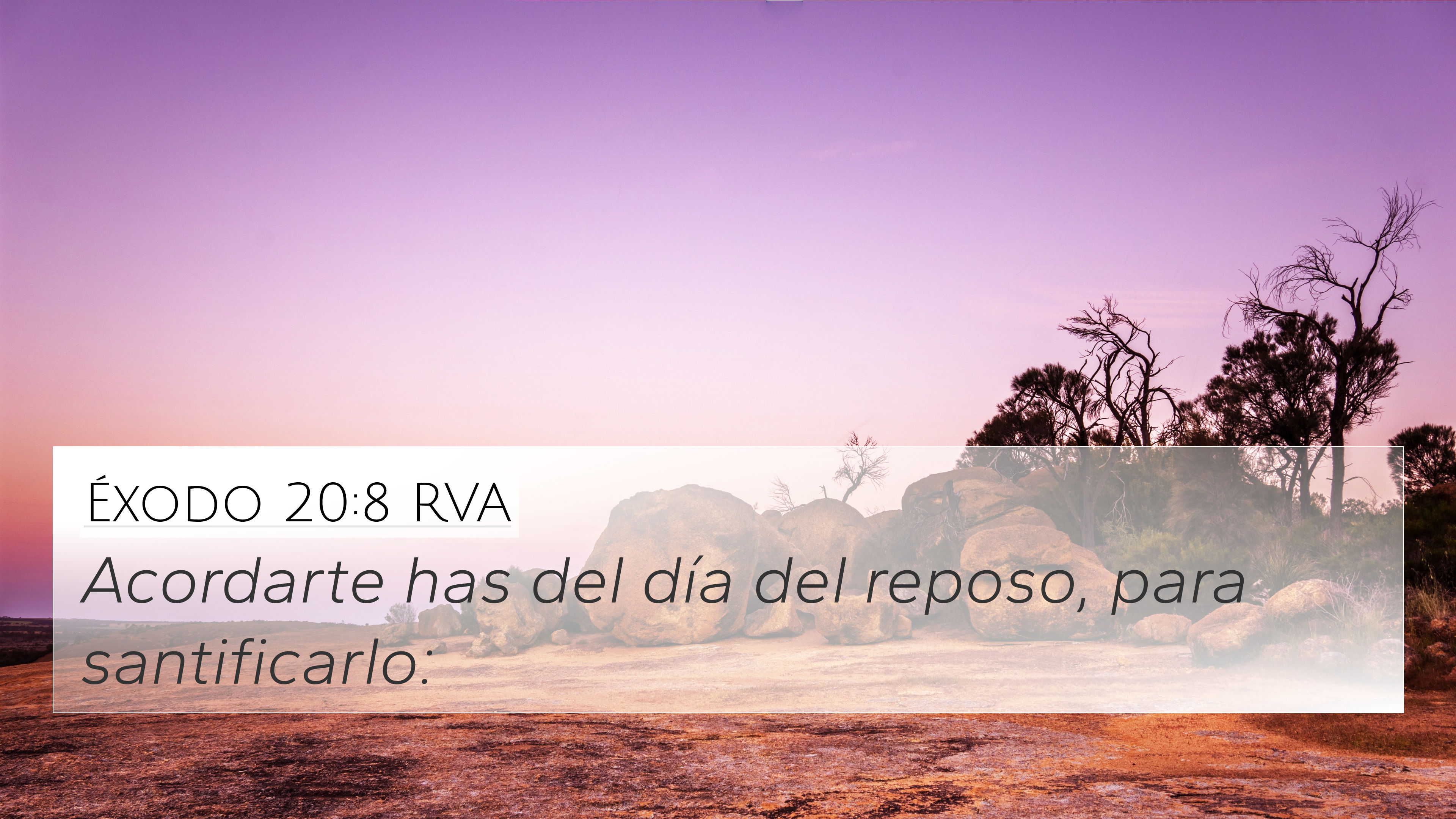 Éxodo 20:8 RVA 4K Wallpaper - Acordarte has del día del reposo, para