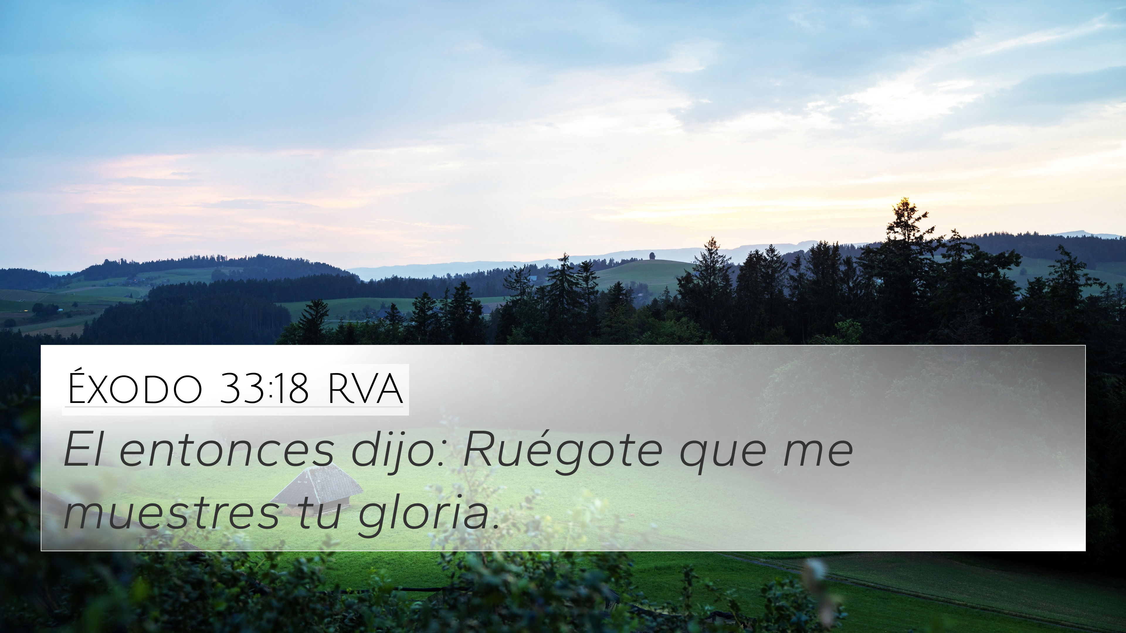 Éxodo 33:18 RVA 4K Wallpaper - El entonces dijo: Ruégote que me muestres tu