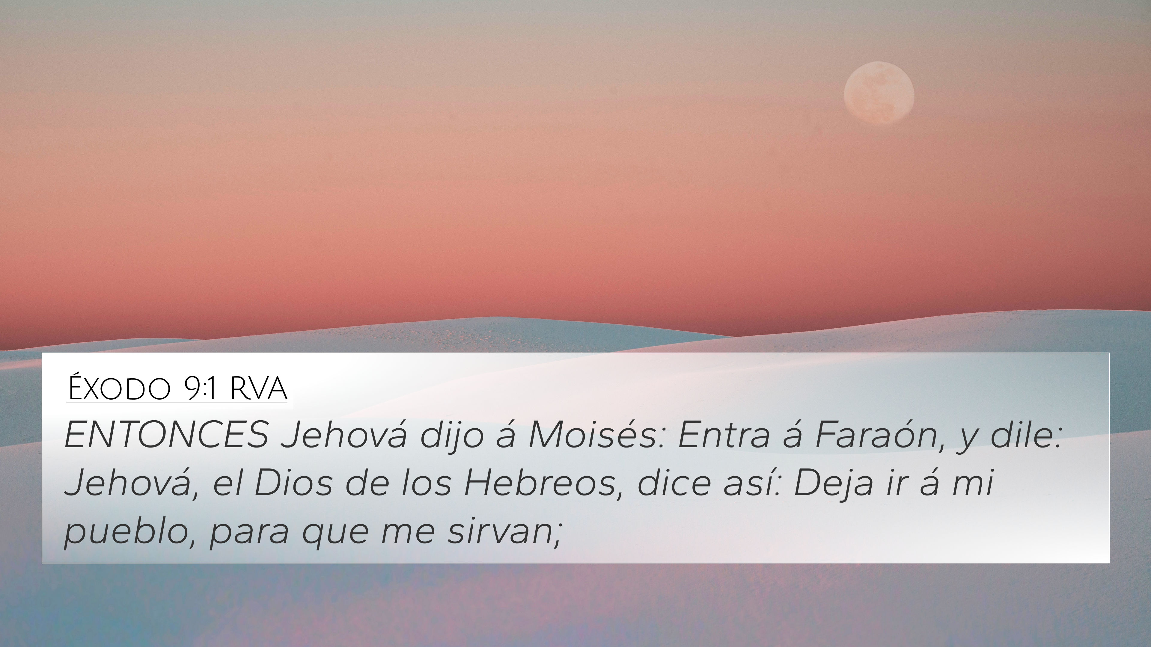 Éxodo 9:1 RVA 4K Wallpaper - ENTONCES Jehová dijo á Moisés: Entra á